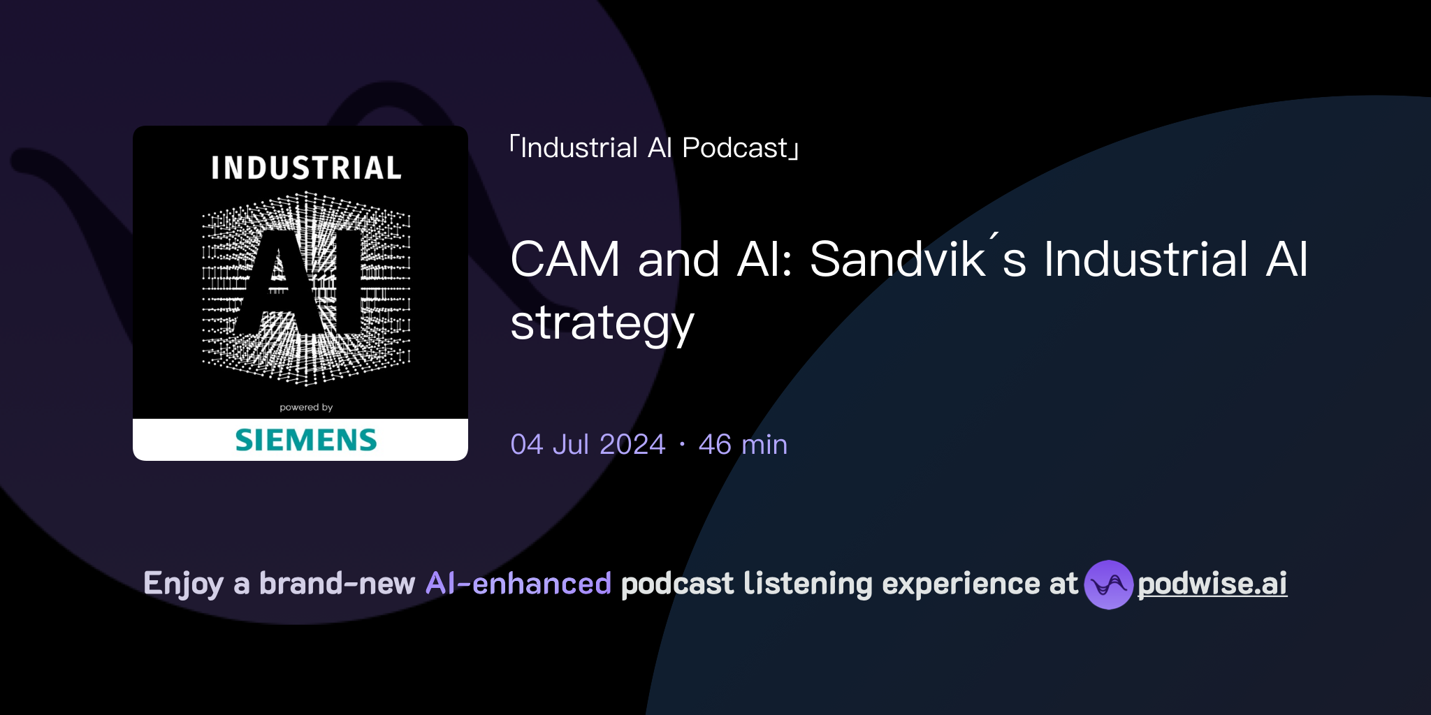 CAM and AI: Sandvik´s Industrial AI strategy | Industrial AI Podcast | Podwise