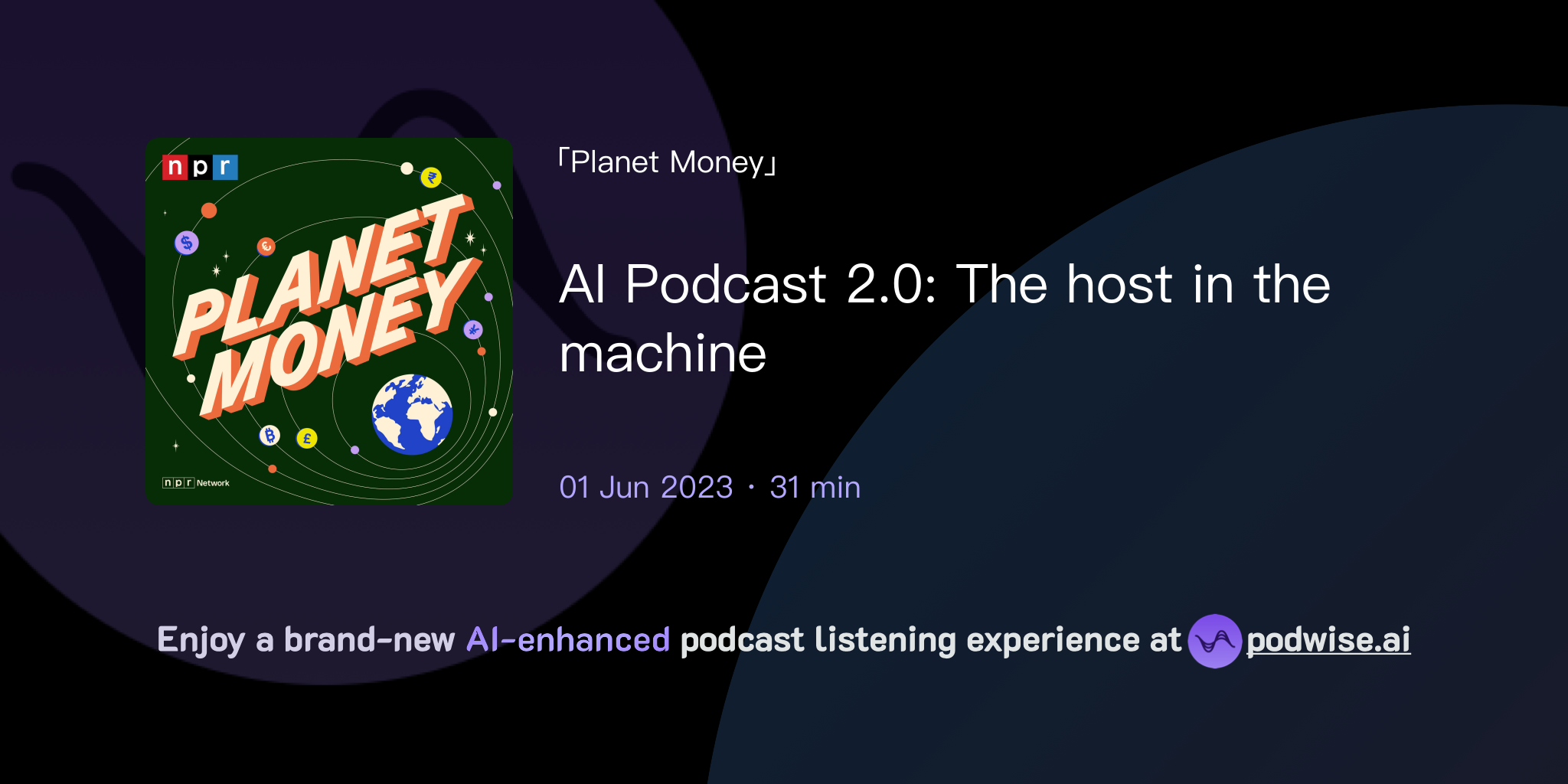 AI Podcast 2.0: The host in the machine | Planet Money | Podwise