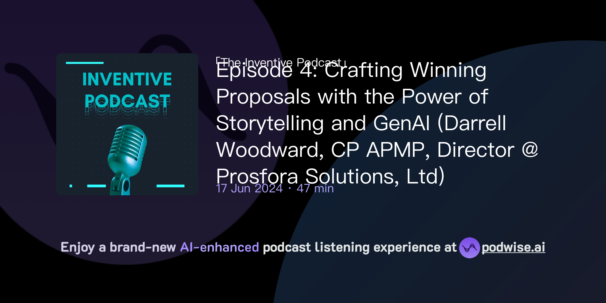 Episode 4: Crafting Winning Proposals with the Power of Storytelling and GenAI (Darrell Woodward ...