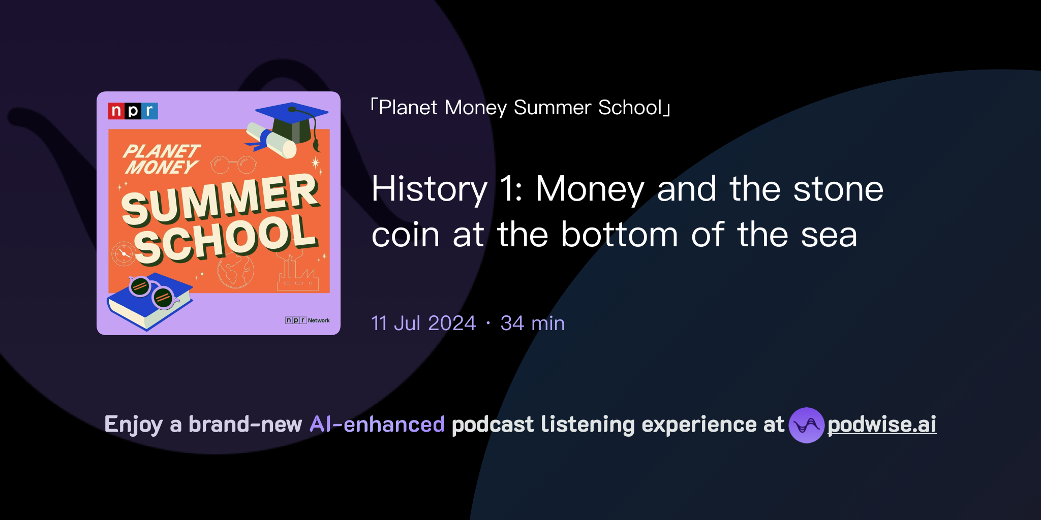 History 1: Money and the stone coin at the bottom of the sea | Planet Money Summer School | Podwise