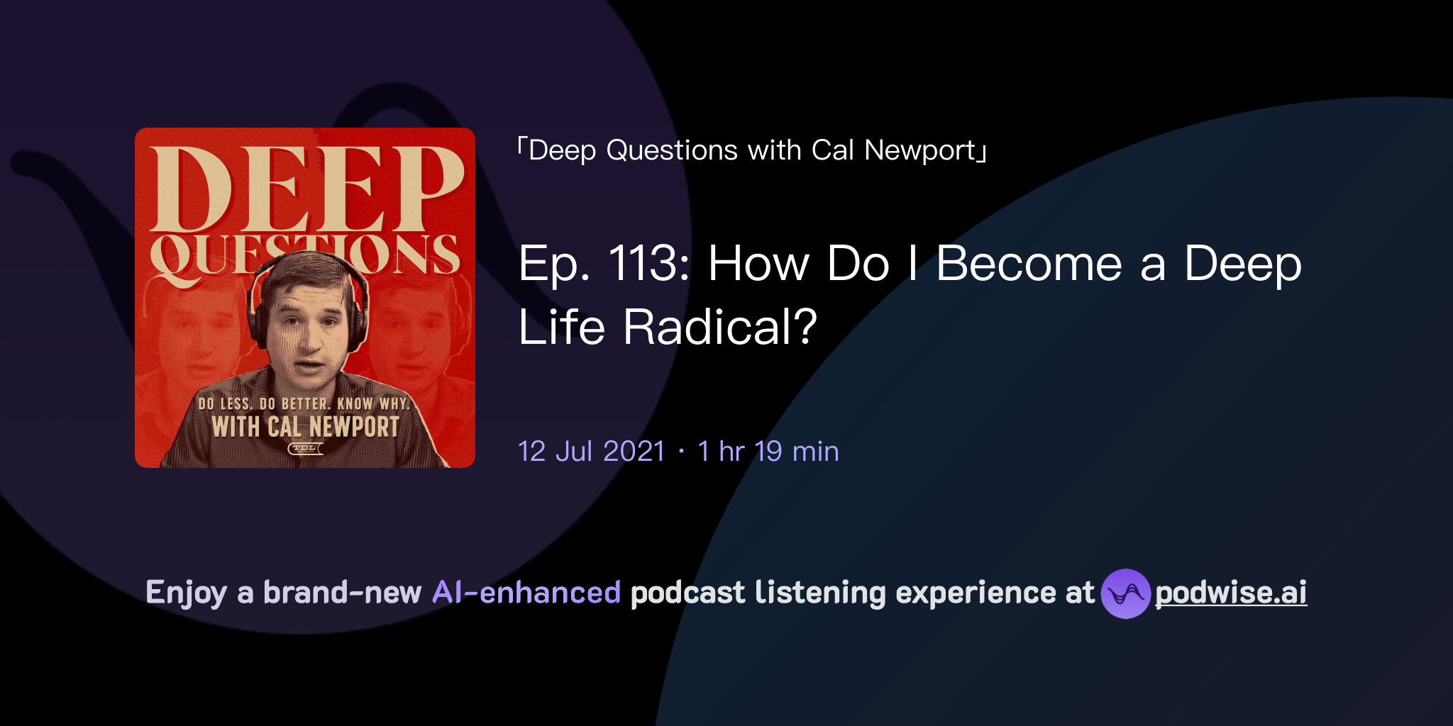 Ep. 113: How Do I Become a Deep Life Radical? | Deep Questions with Cal ...