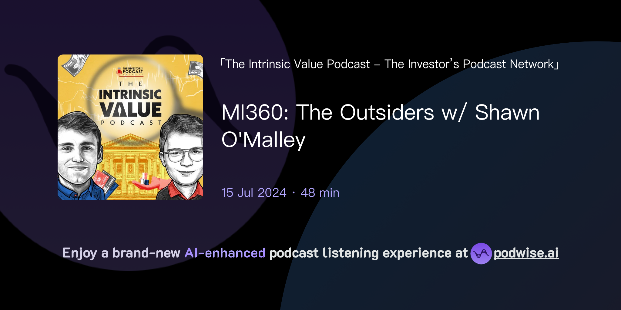 MI360: The Outsiders w/ Shawn O'Malley | The Intrinsic Value Podcast - The Investor’s Podcast ...