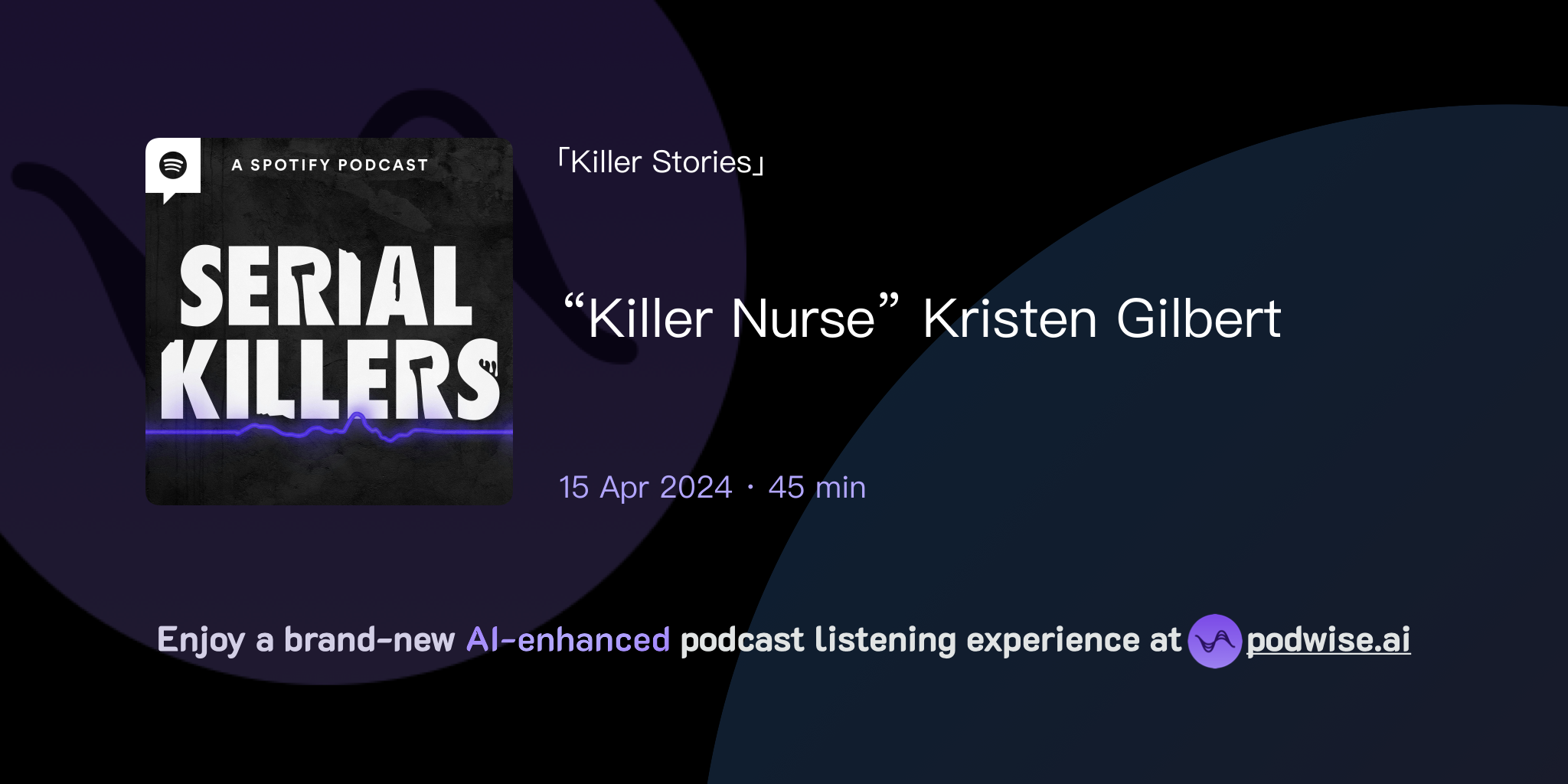 “Killer Nurse” Kristen Gilbert | Serial Killers | Podwise