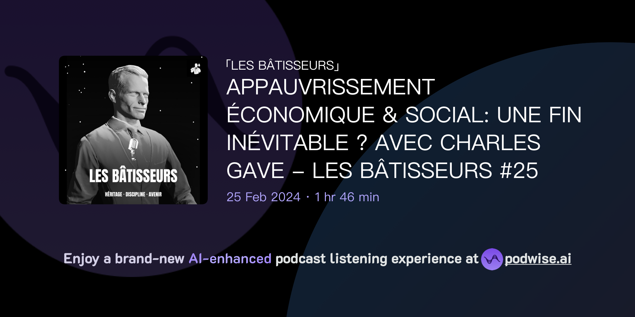APPAUVRISSEMENT ÉCONOMIQUE & SOCIAL: UNE FIN INÉVITABLE ? AVEC CHARLES GAVE - LES BÂTISSEURS #25 ...