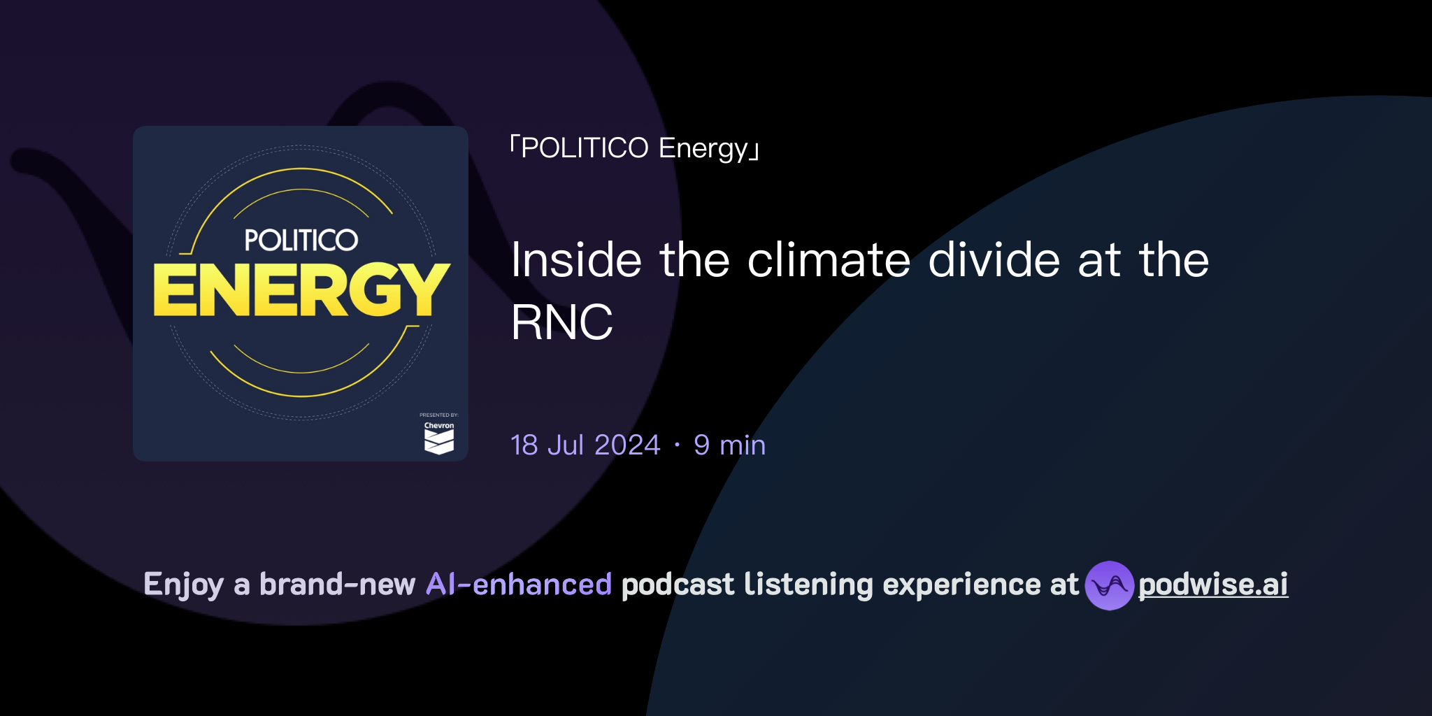 Inside the climate divide at the RNC | POLITICO Energy | Podwise