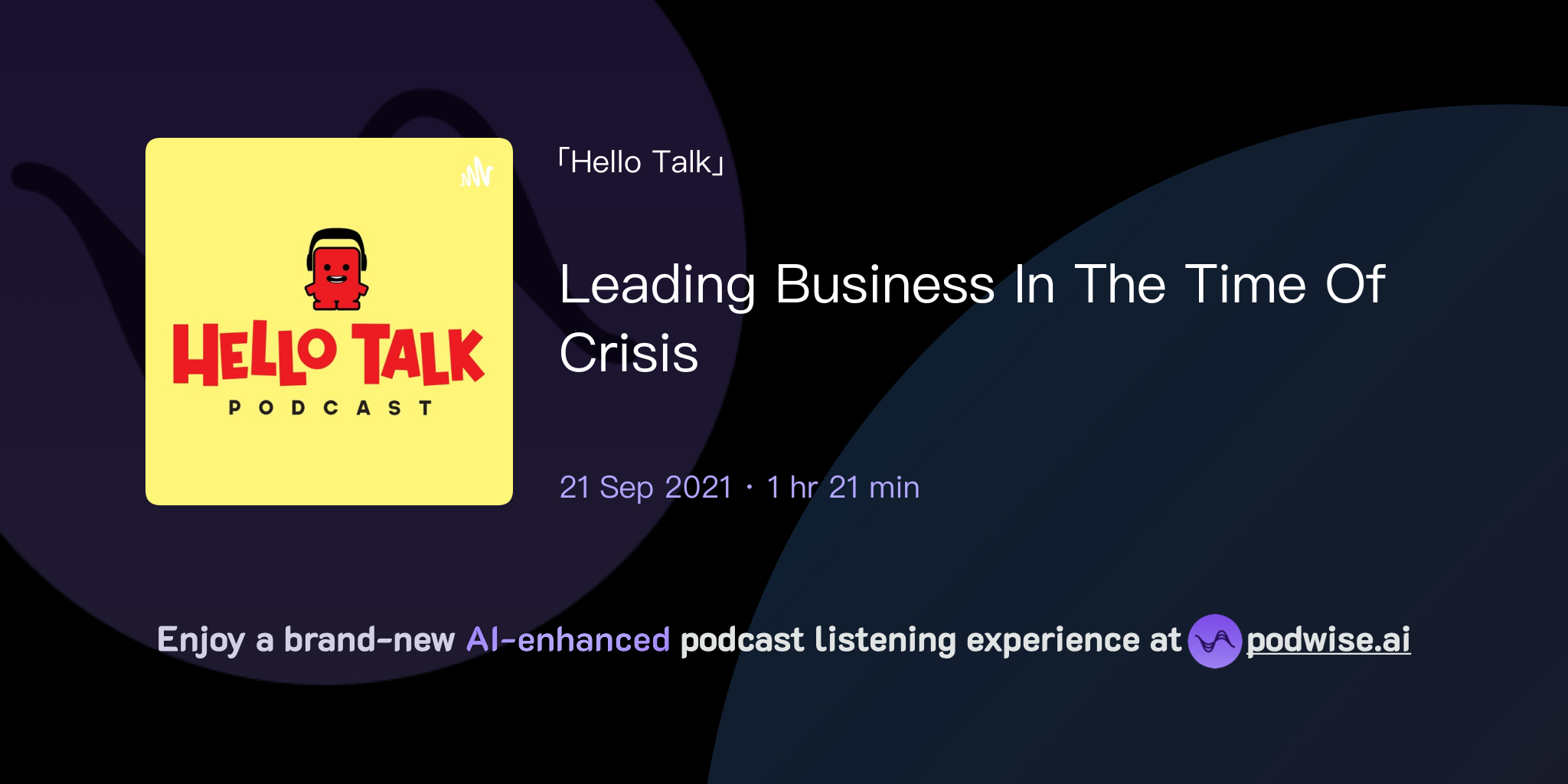 Leading Business In The Time Of Crisis | Hello Talk | Podwise
