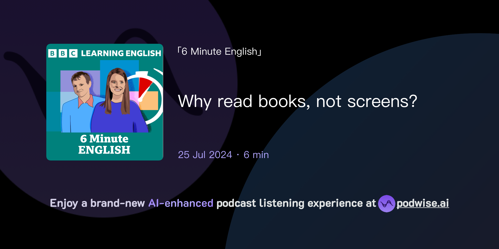 Why read books, not screens? | 6 Minute English | Podwise