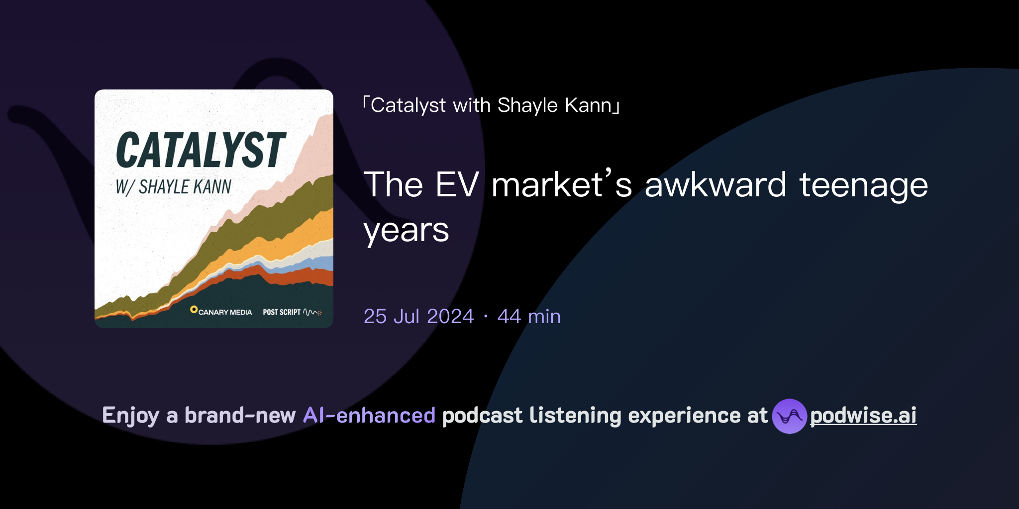 The EV market’s awkward teenage years | Catalyst with Shayle Kann | Podwise