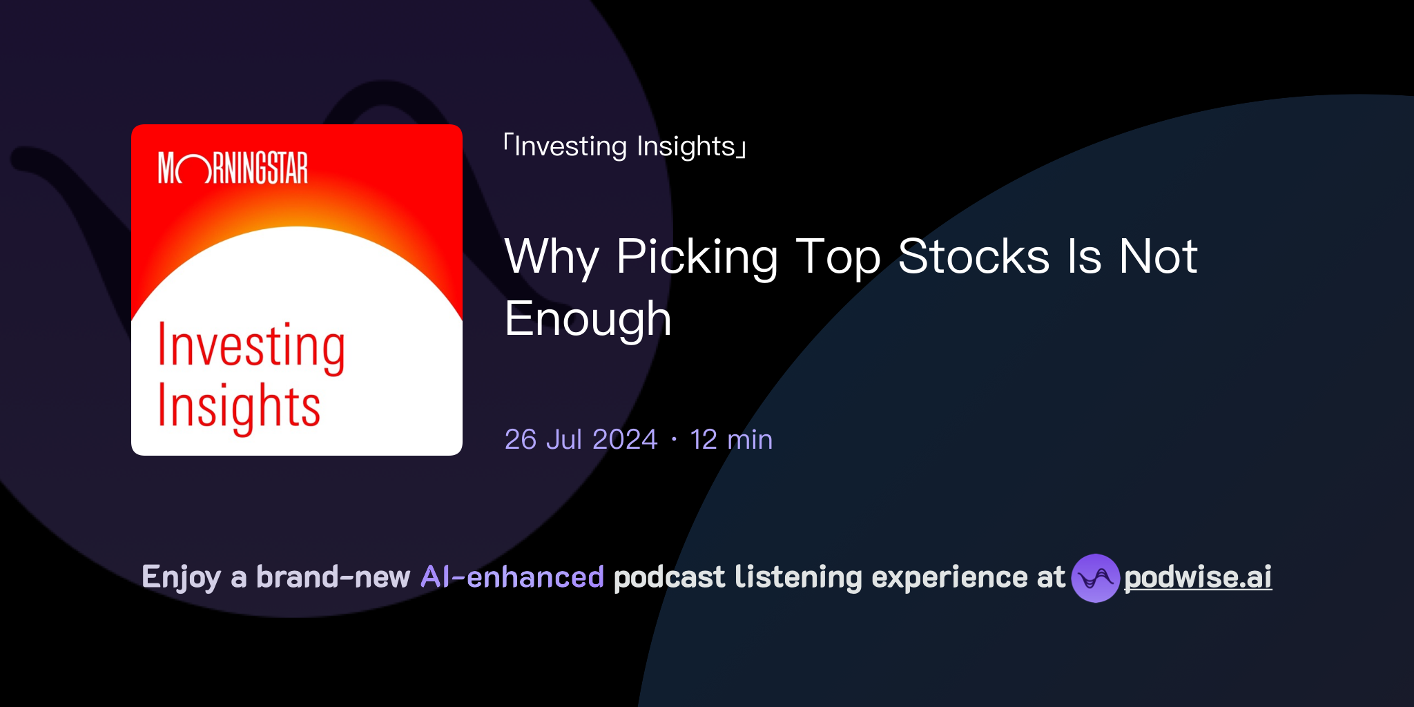 Why Picking Top Stocks Is Not Enough | Investing Insights | Podwise