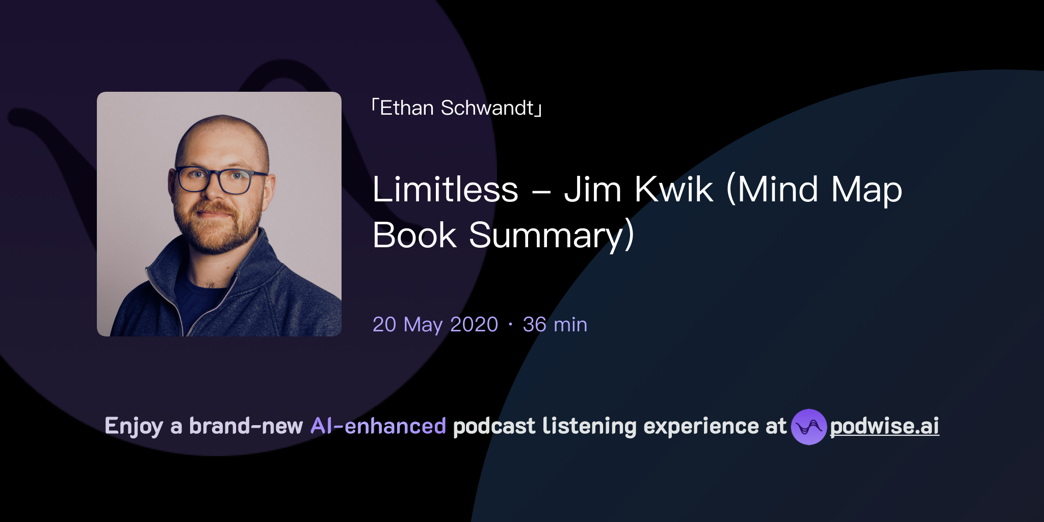 Limitless - Jim Kwik (Mind Map Book Summary) | Ethan Schwandt | Podwise