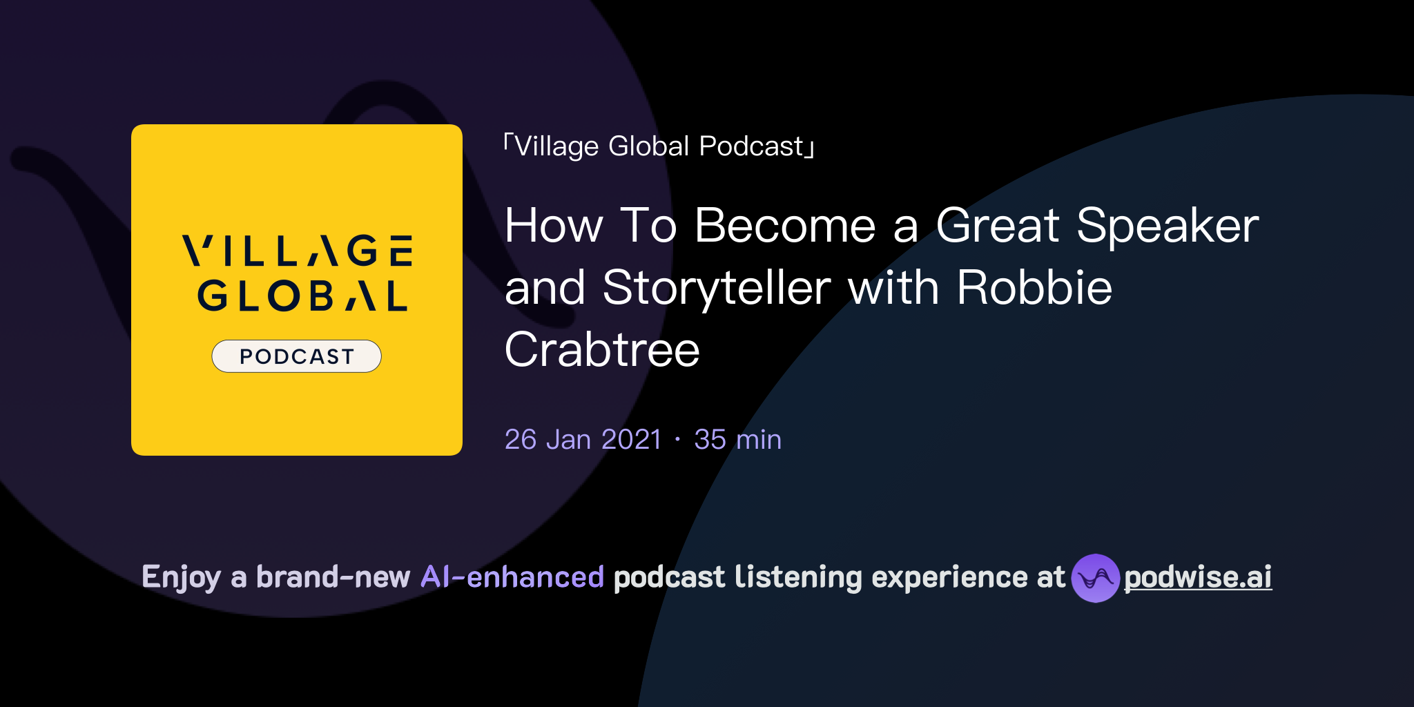 How To Become a Great Speaker and Storyteller with Robbie Crabtree | Village Global Podcast ...