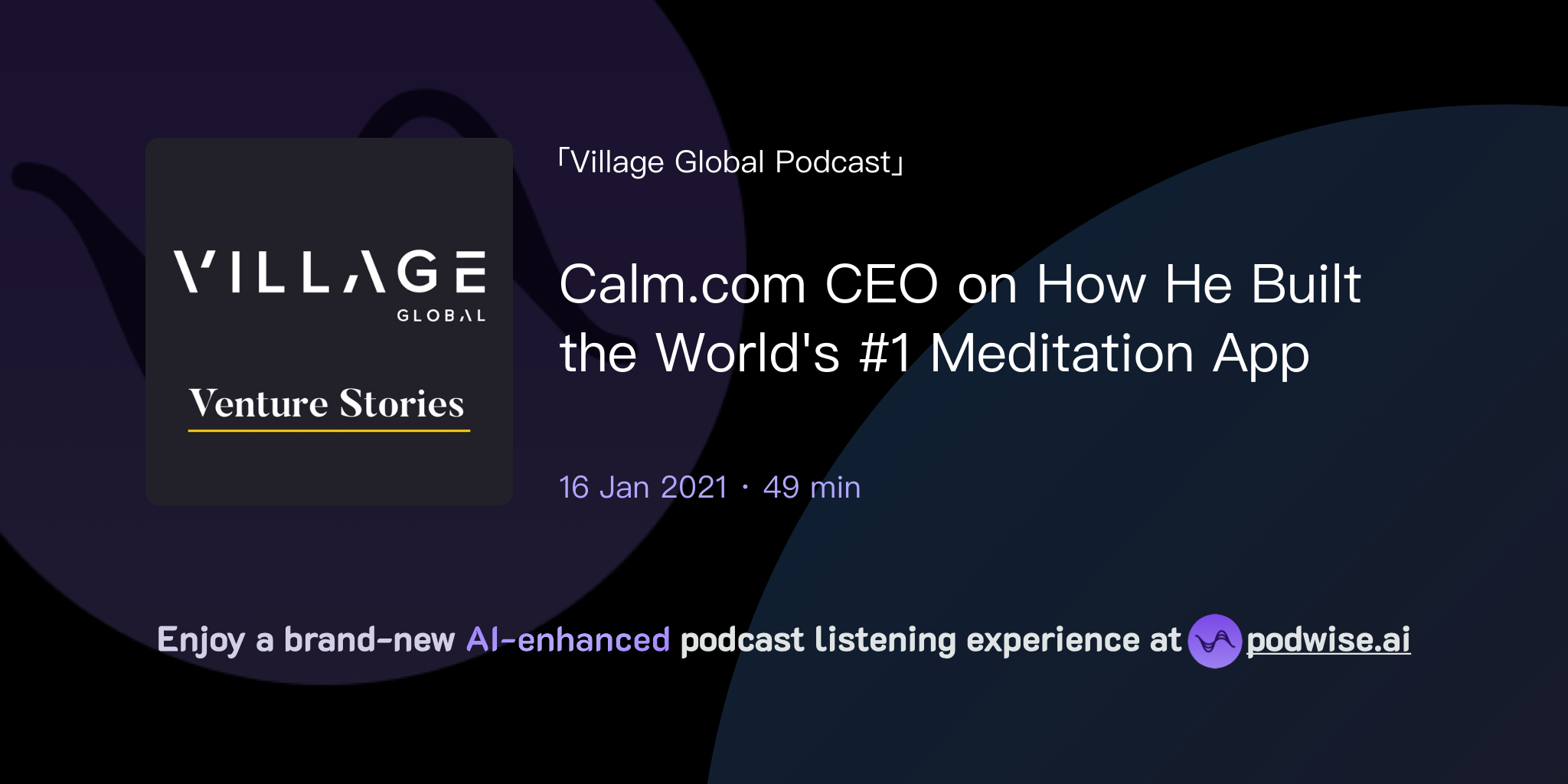 Calm.com CEO on How He Built the World's #1 Meditation App | Village ...