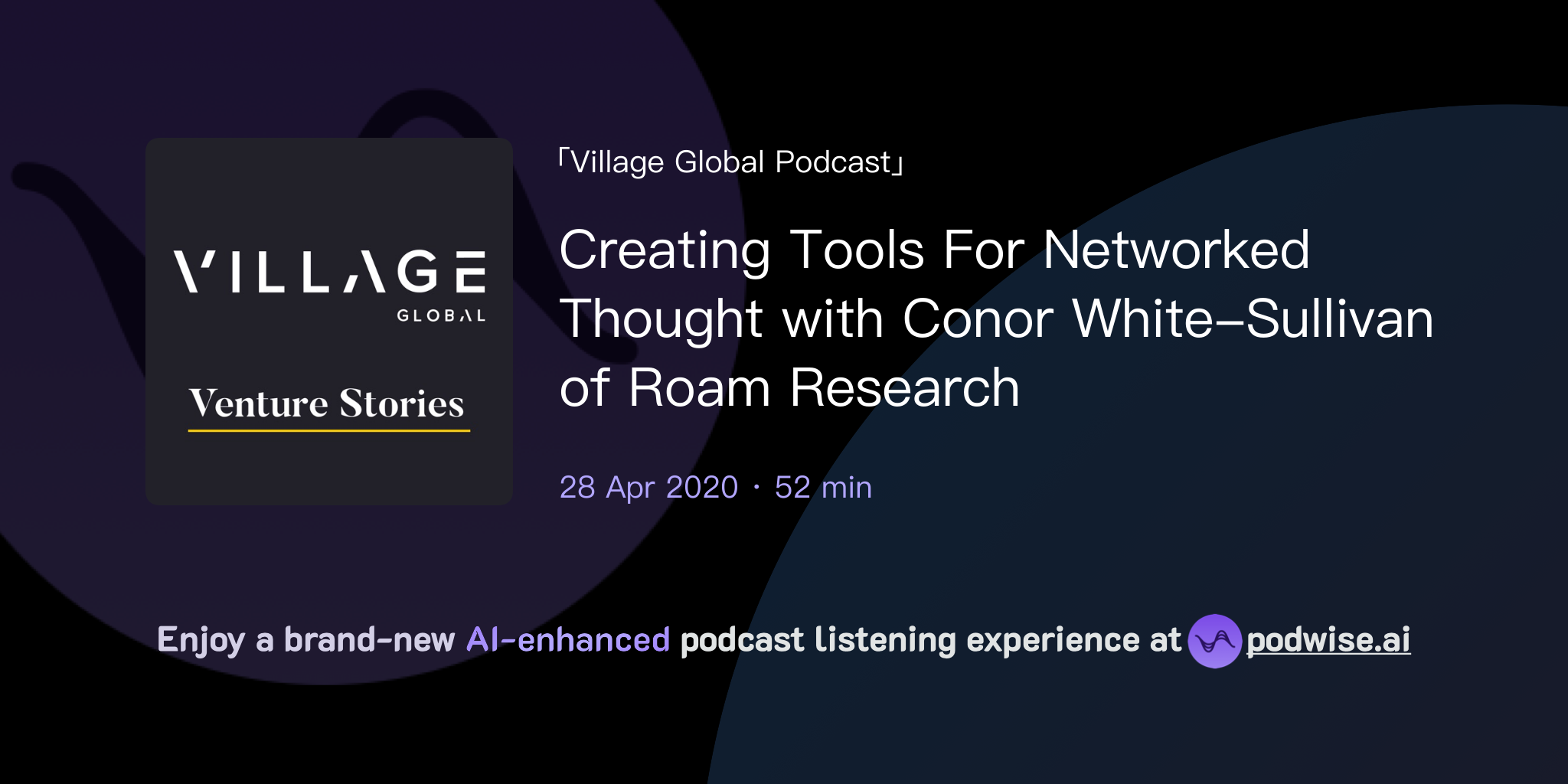 Creating Tools For Networked Thought with Conor White-Sullivan of Roam Research | Village Global ...