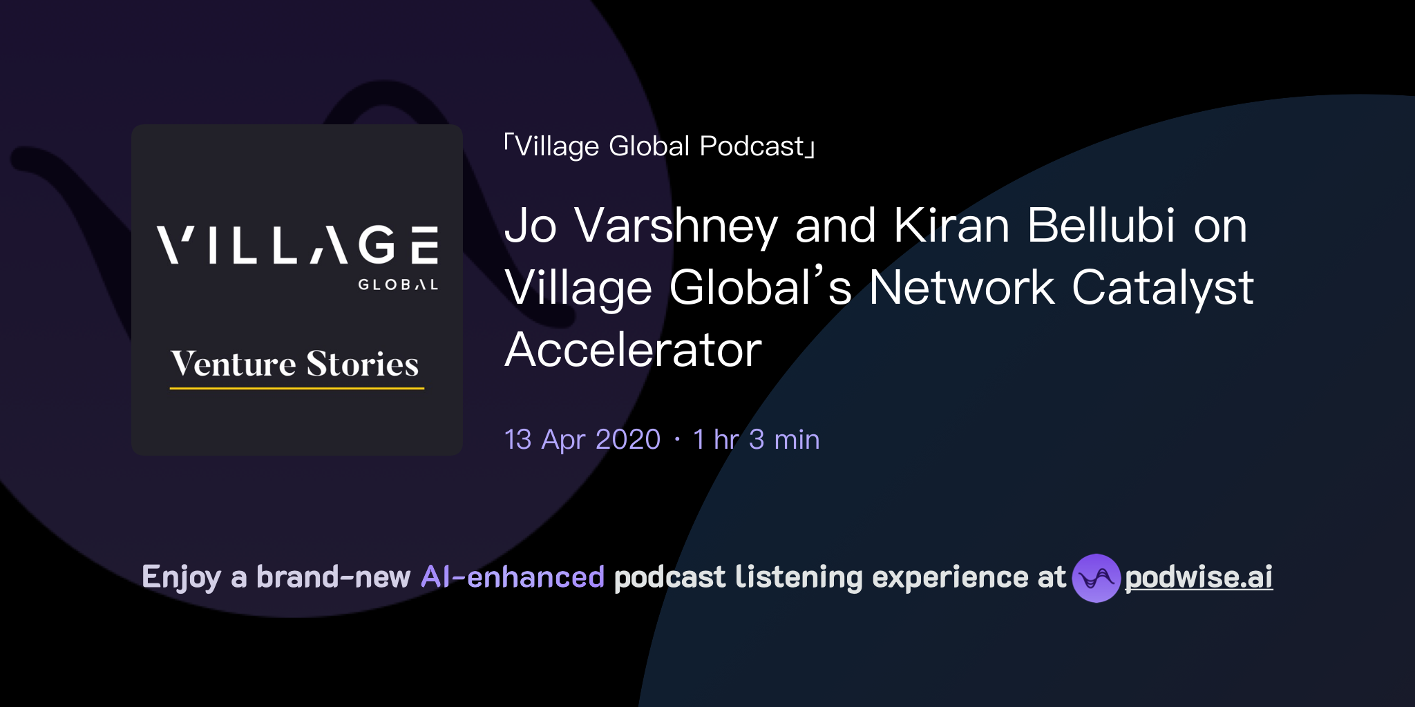 Jo Varshney and Kiran Bellubi on Village Global’s Network Catalyst ...