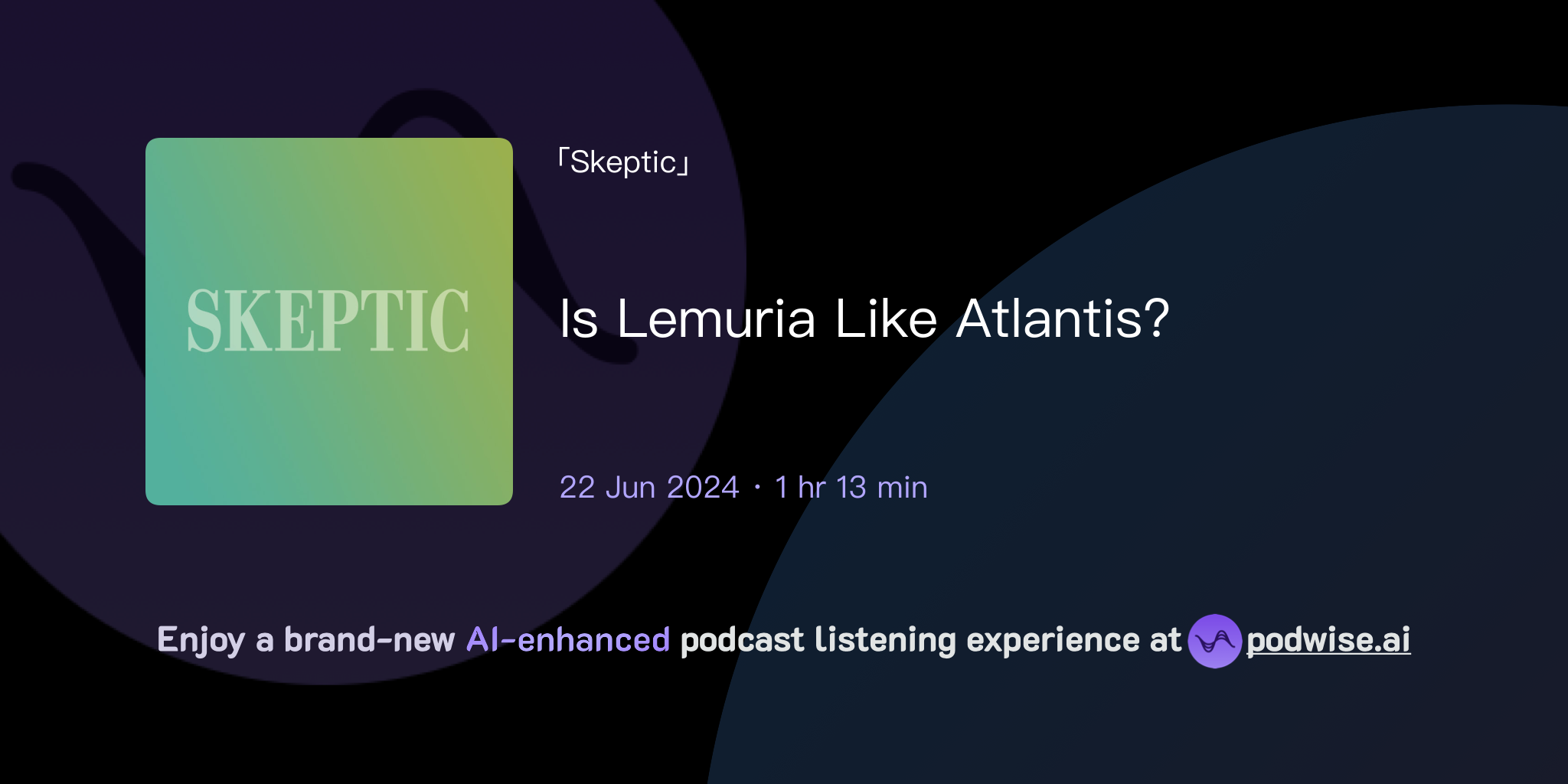 Is Lemuria Like Atlantis? | Skeptic | Podwise