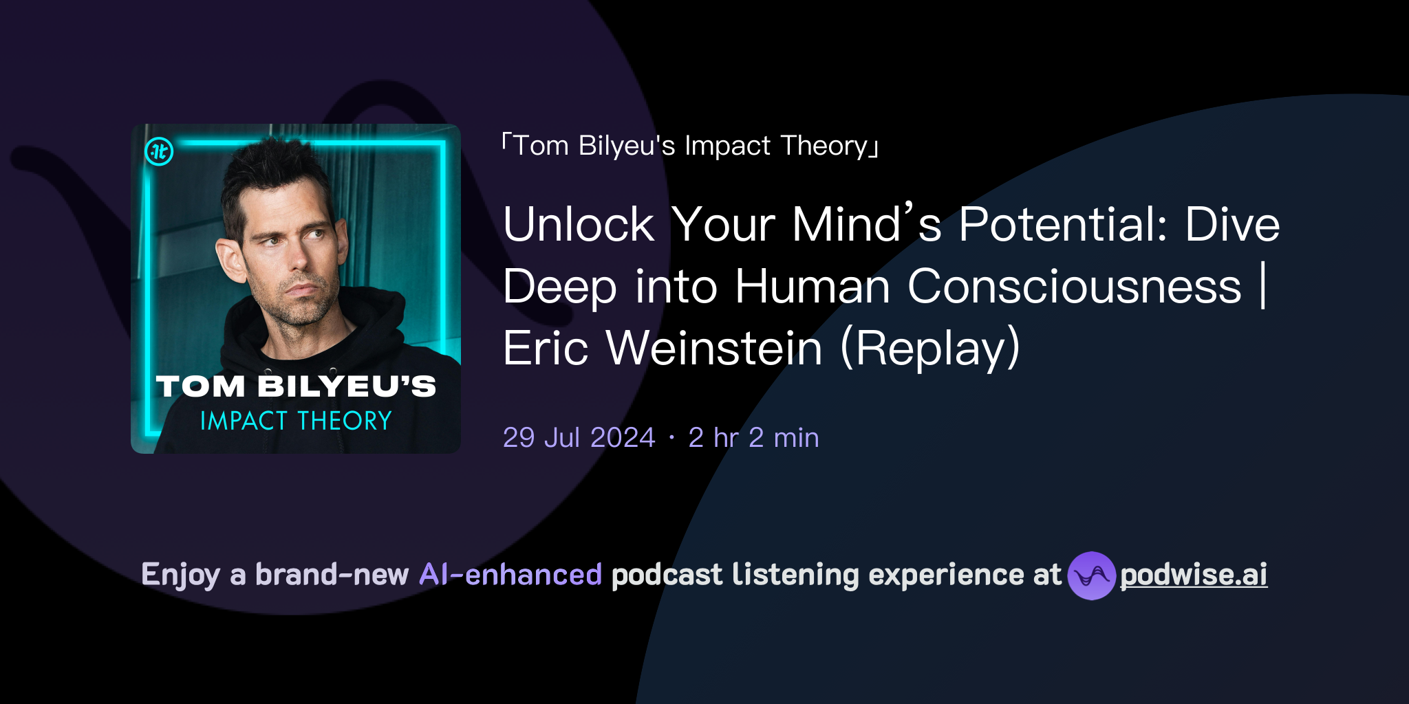 Unlock Your Mind’s Potential: Dive Deep into Human Consciousness | Eric Weinstein (Replay) | Tom ...