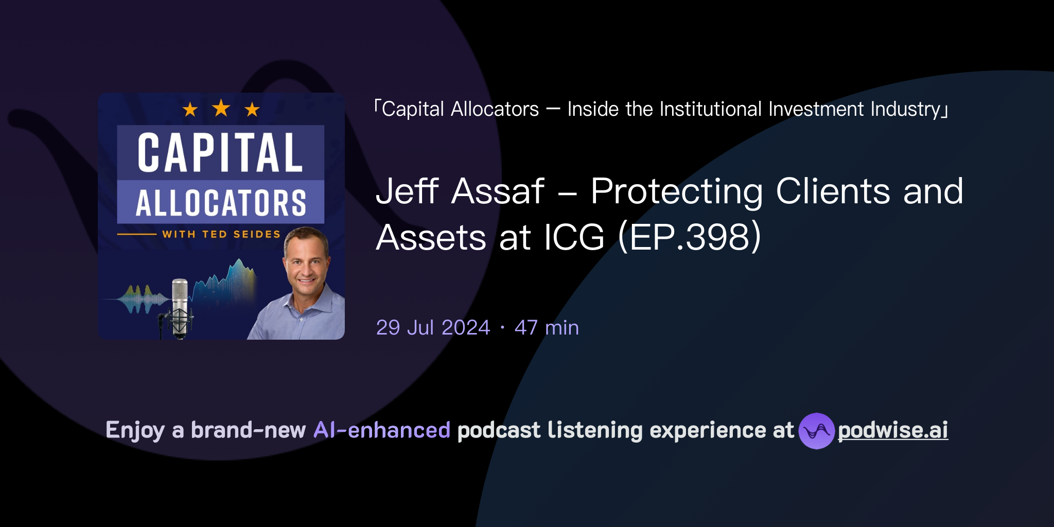 Jeff Assaf - Protecting Clients and Assets at ICG (EP.398) | Capital ...