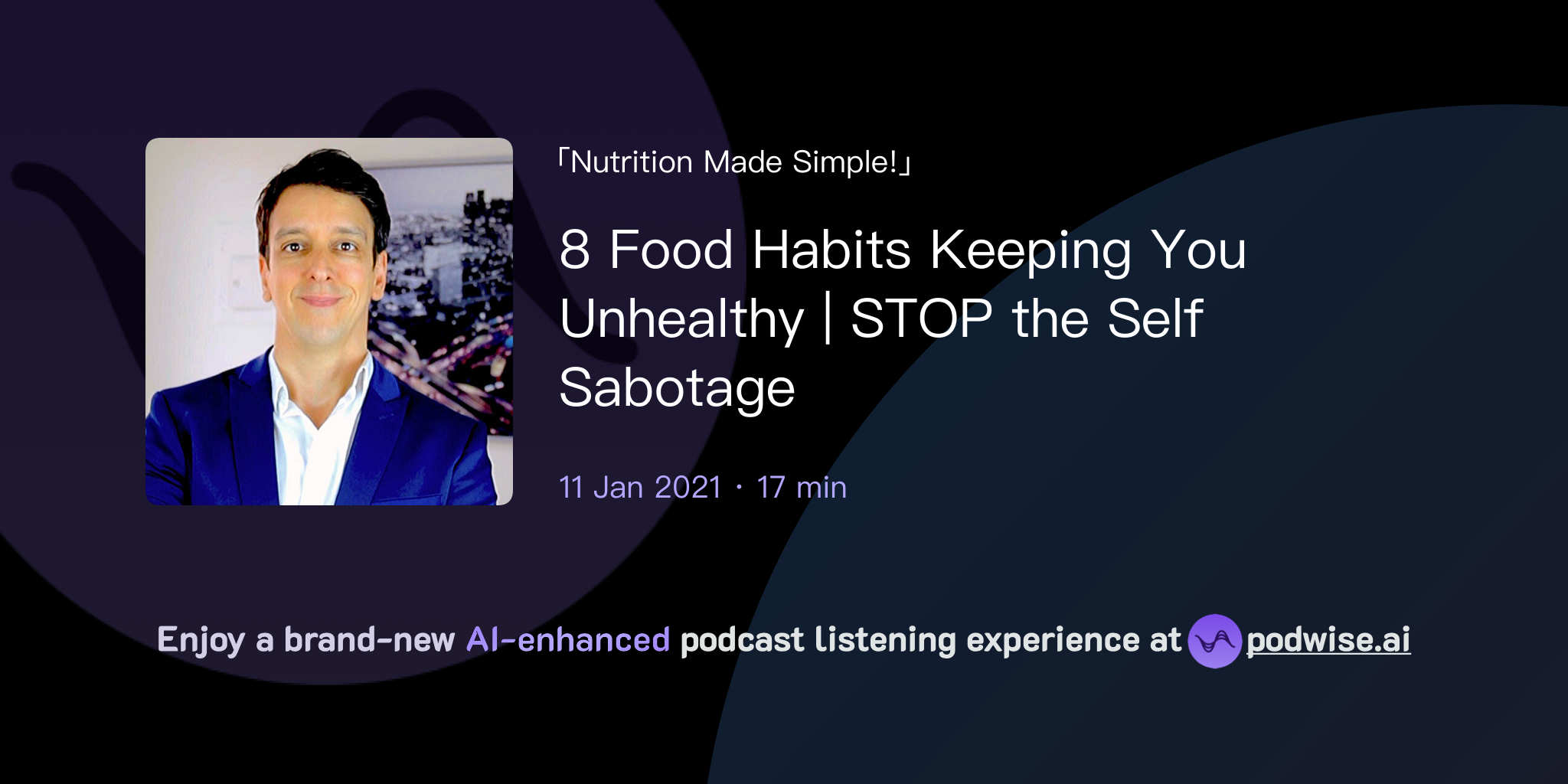 8 Food Habits Keeping You Unhealthy | STOP the Self Sabotage | Nutrition Made Simple! | Podwise