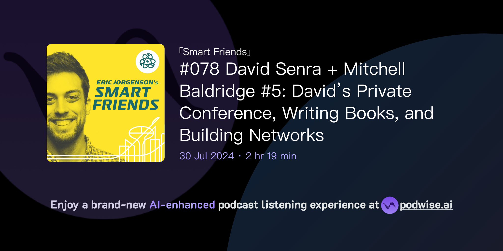 #078 David Senra + Mitchell Baldridge #5: David’s Private Conference ...