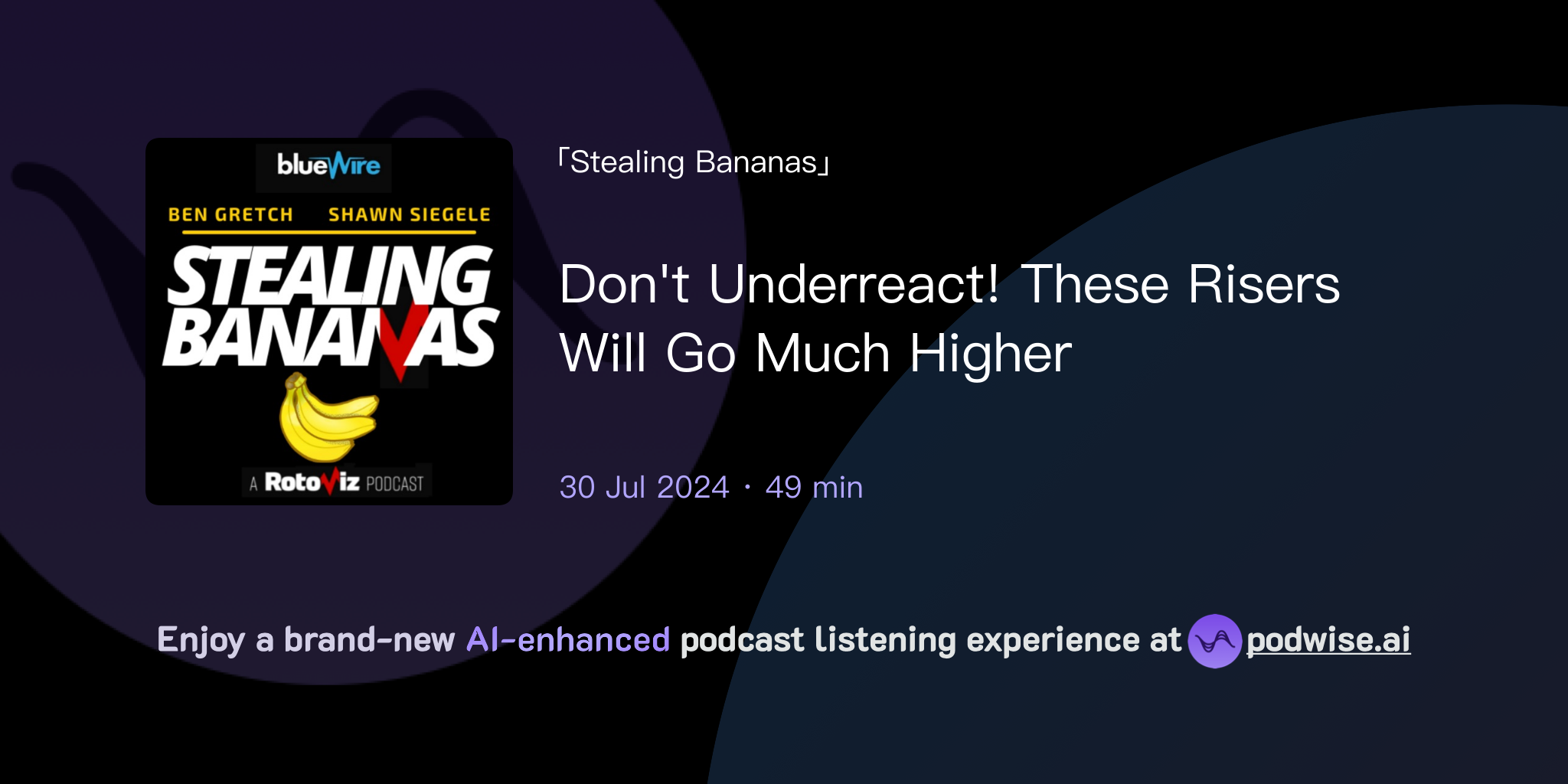 Don't Underreact! These Risers Will Go Much Higher | Stealing Bananas | Podwise