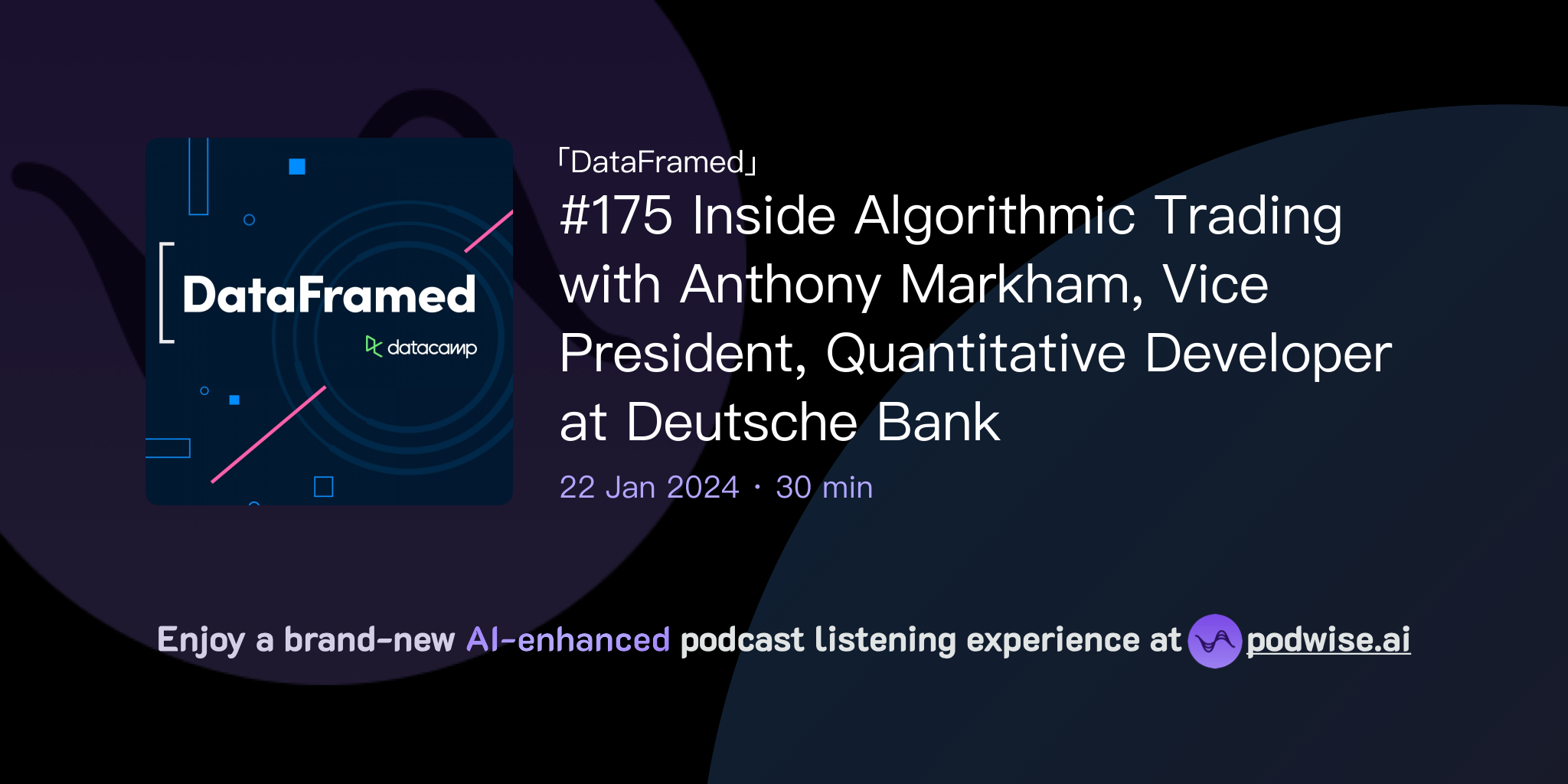 #175 Inside Algorithmic Trading with Anthony Markham, Vice President ...