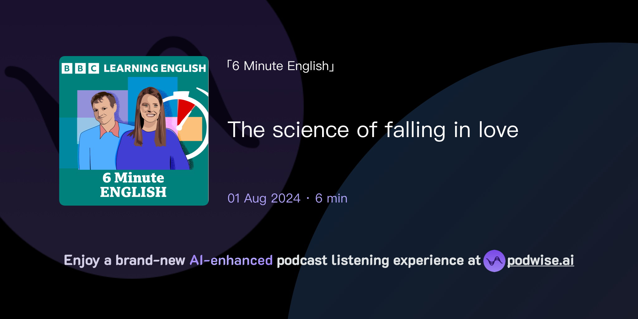 The science of falling in love | 6 Minute English | Podwise