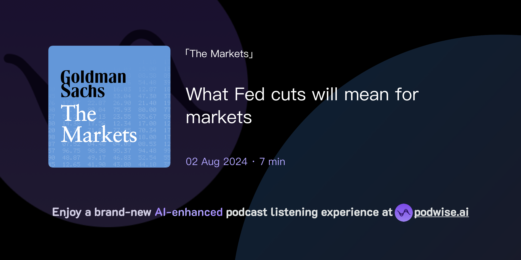 What Fed cuts will mean for markets | The Markets | Podwise