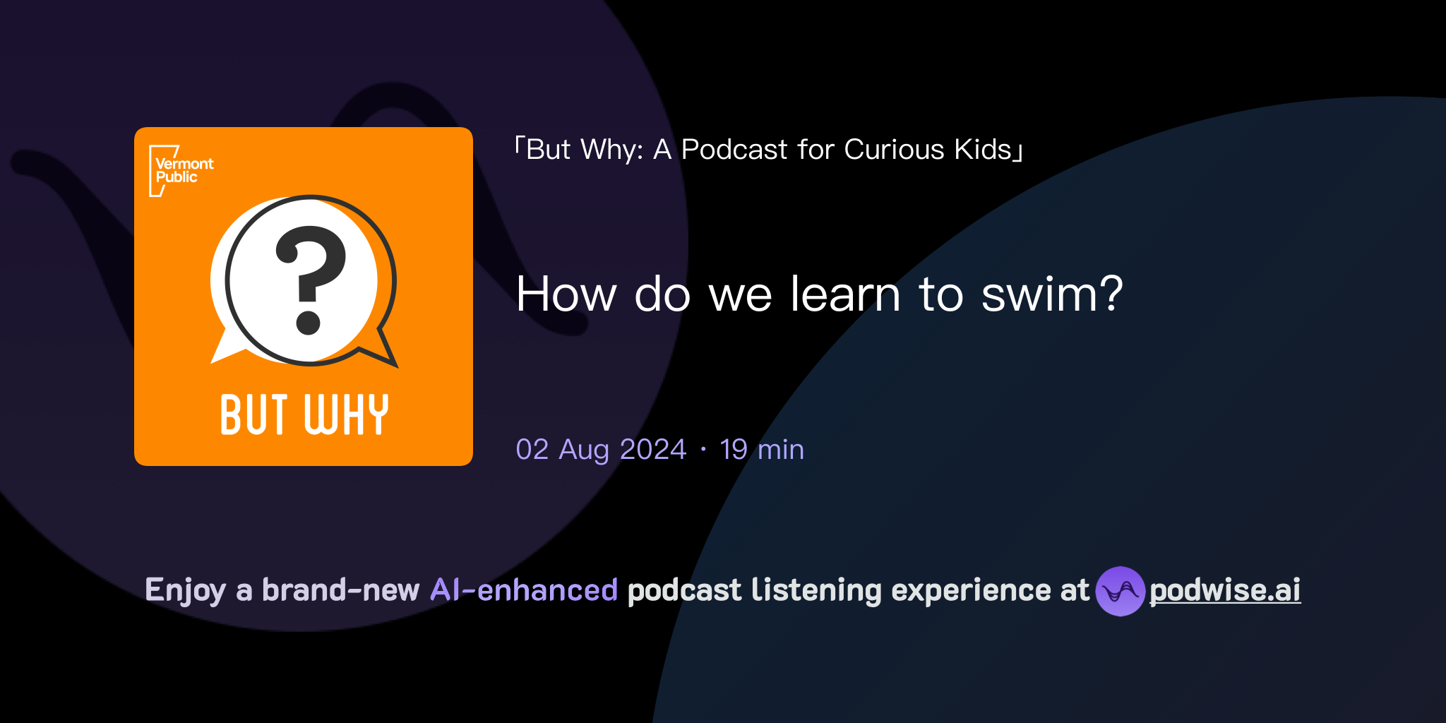How do we learn to swim? | But Why: A Podcast for Curious Kids | Podwise