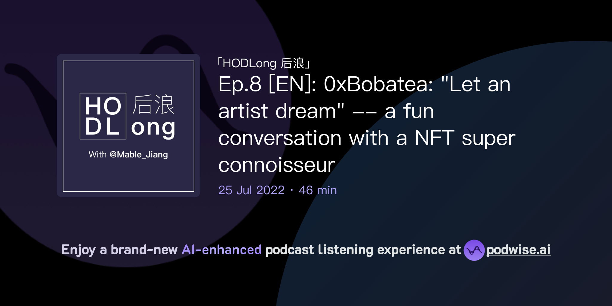 Ep.8 [EN]: 0xBobatea: "Let an artist dream" -- a fun conversation with a NFT super connoisseur ...