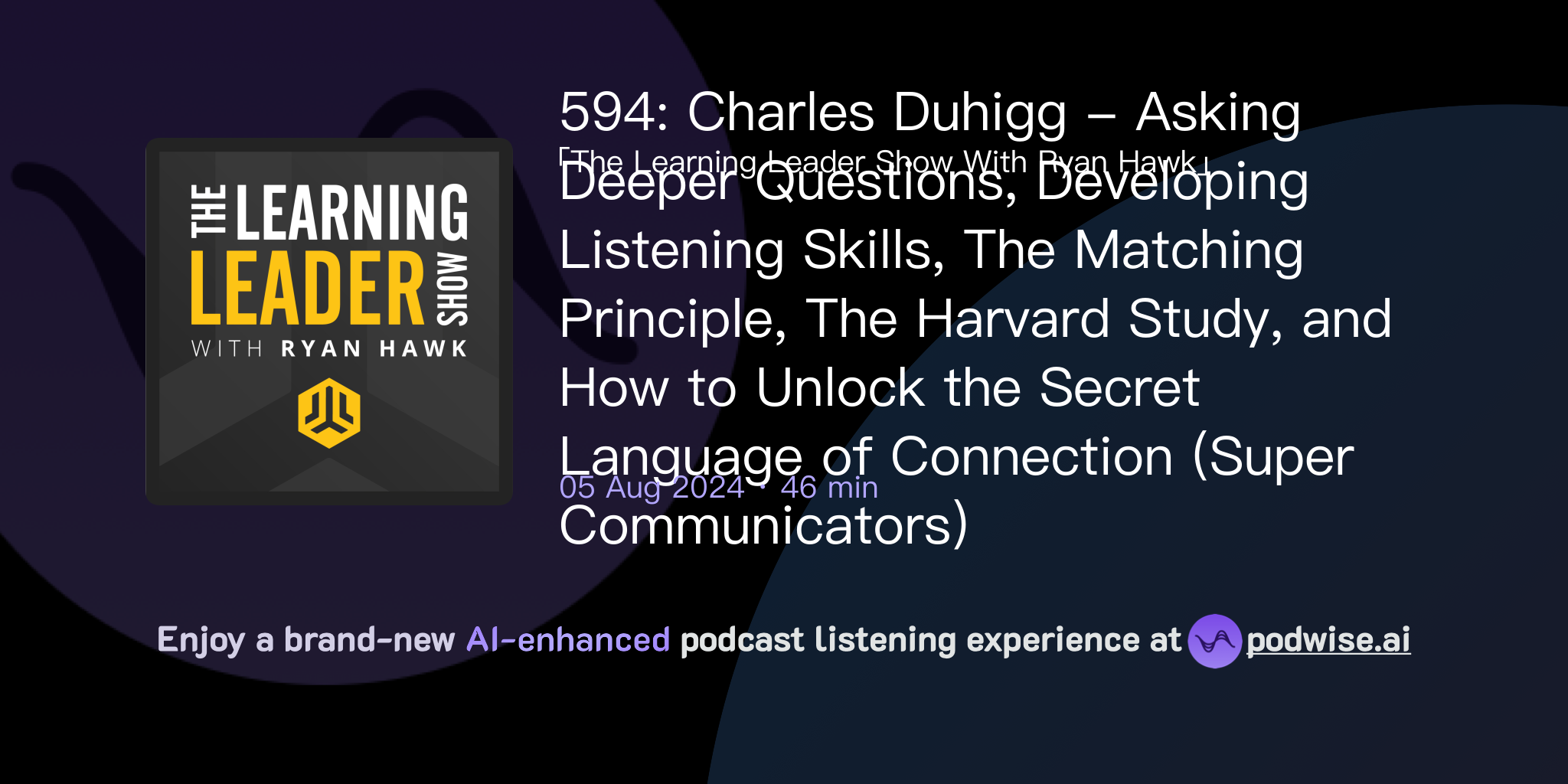 594: Charles Duhigg - Asking Deeper Questions, Developing Listening ...