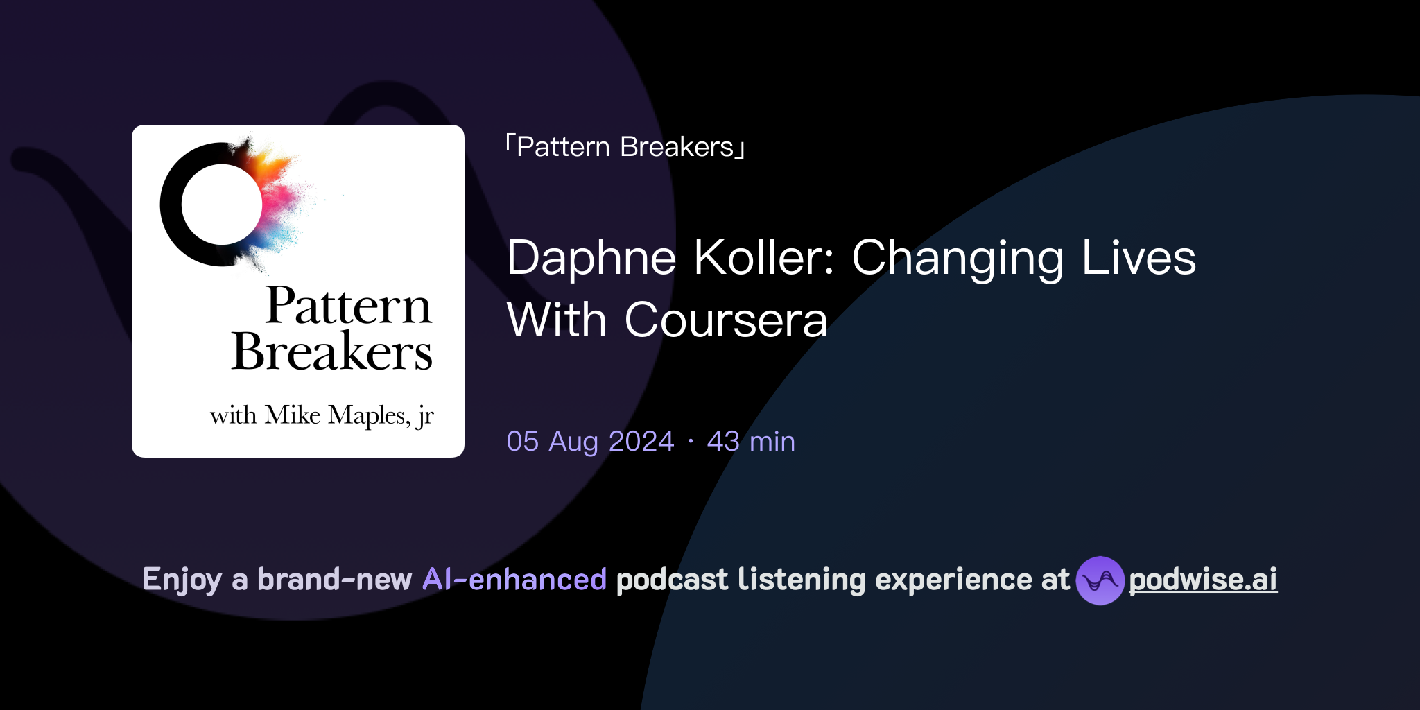 Daphne Koller: Changing Lives With Coursera | Pattern Breakers | Podwise