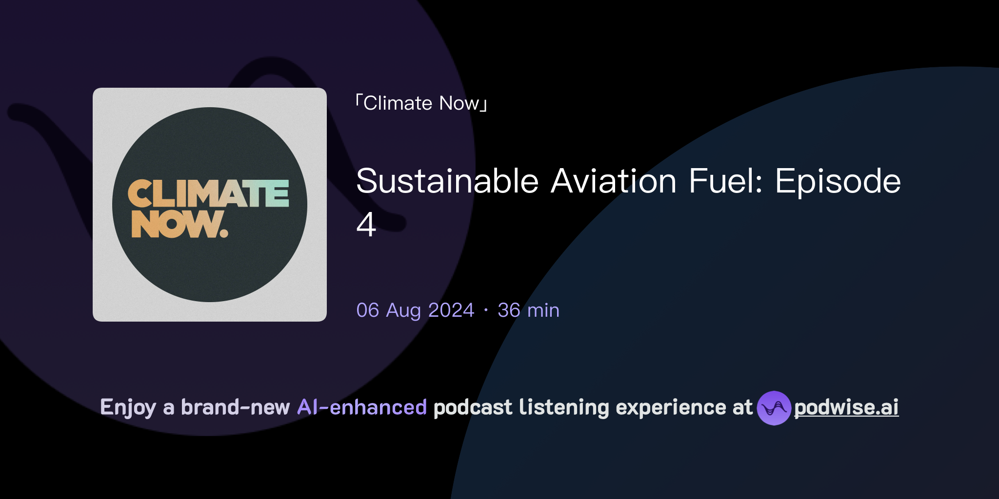 Sustainable Aviation Fuel: Episode 4 | Climate Now | Podwise