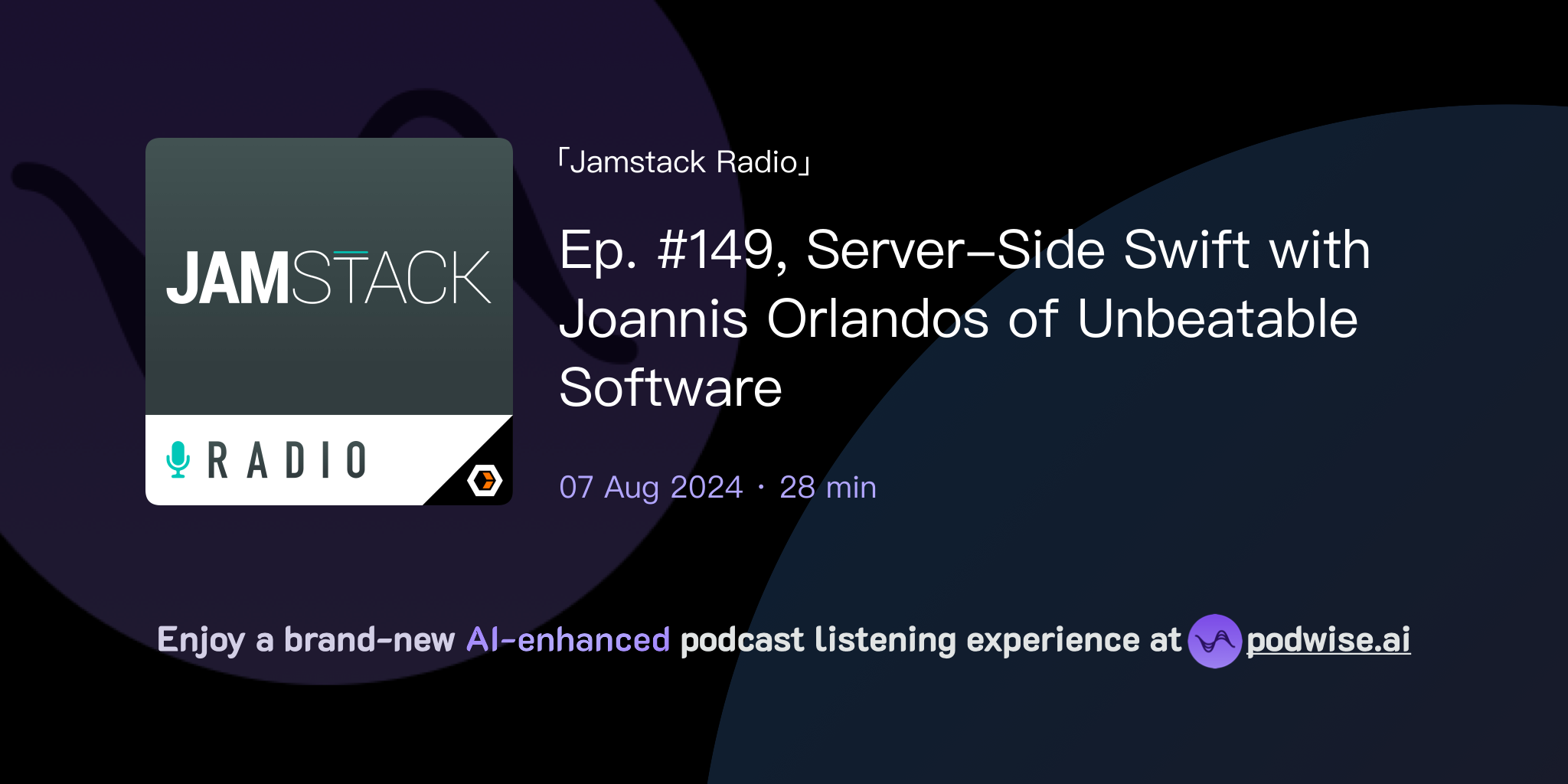 Ep. #149, Server-Side Swift with Joannis Orlandos of Unbeatable Software | Jamstack Radio | Podwise