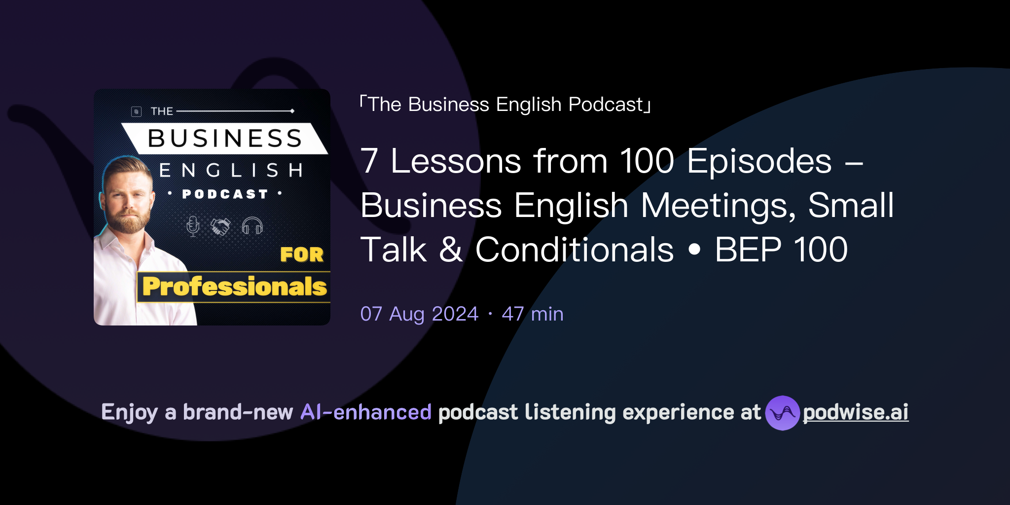 7 Lessons from 100 Episodes - Business English Meetings, Small Talk & Conditionals • BEP 100 ...