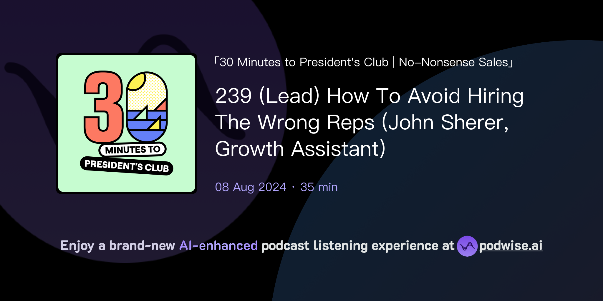 239 (Lead) How To Avoid Hiring The Wrong Reps (John Sherer, Growth ...