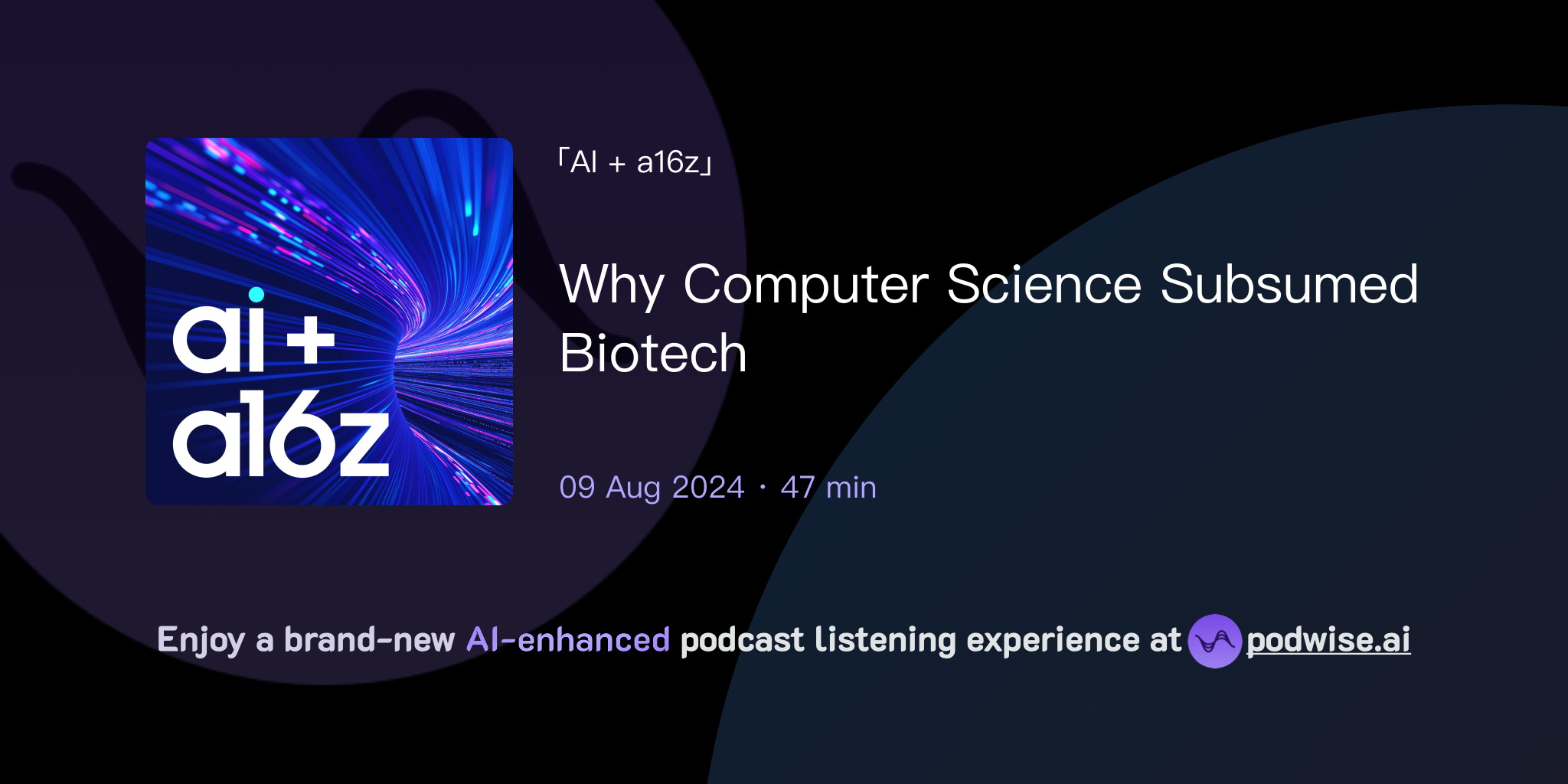 Why Computer Science Subsumed Biotech | AI + a16z | Podwise