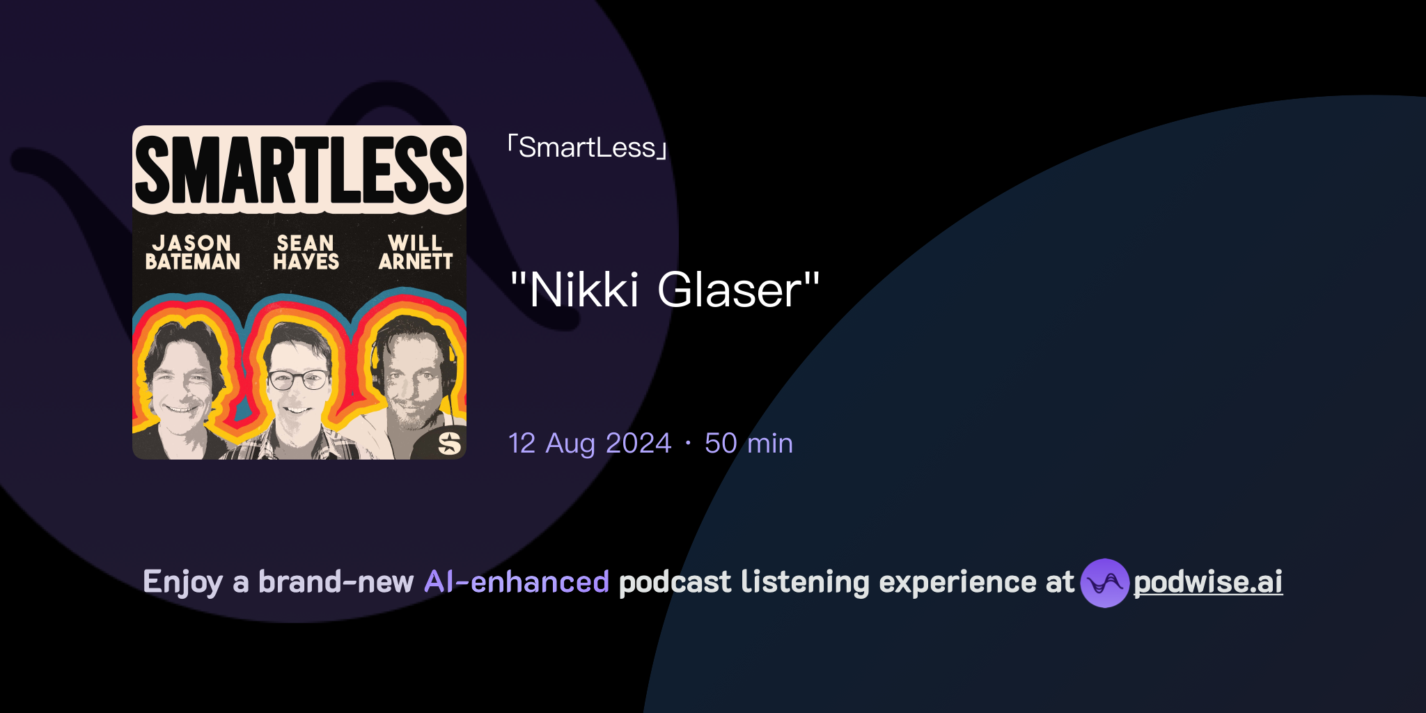 "Nikki Glaser" | SmartLess | Podwise