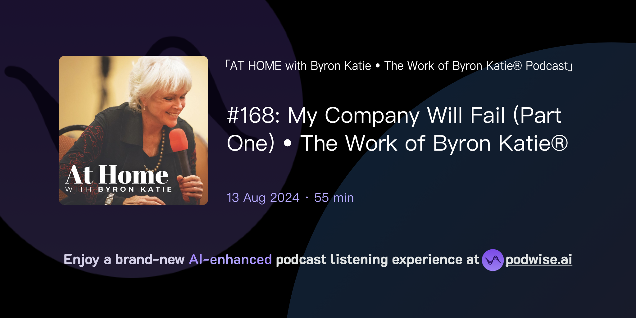 #168: My Company Will Fail (Part One) • The Work of Byron Katie® | AT HOME with Byron Katie ...