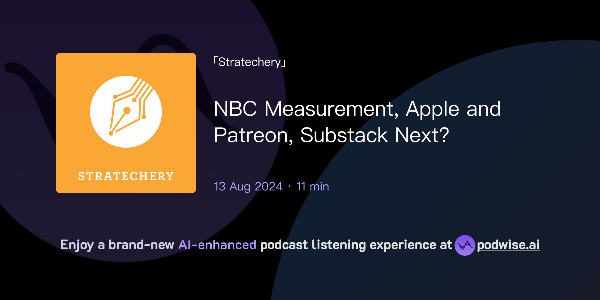 NBC Measurement, Apple and Patreon, Substack Next? | Stratechery | Podwise