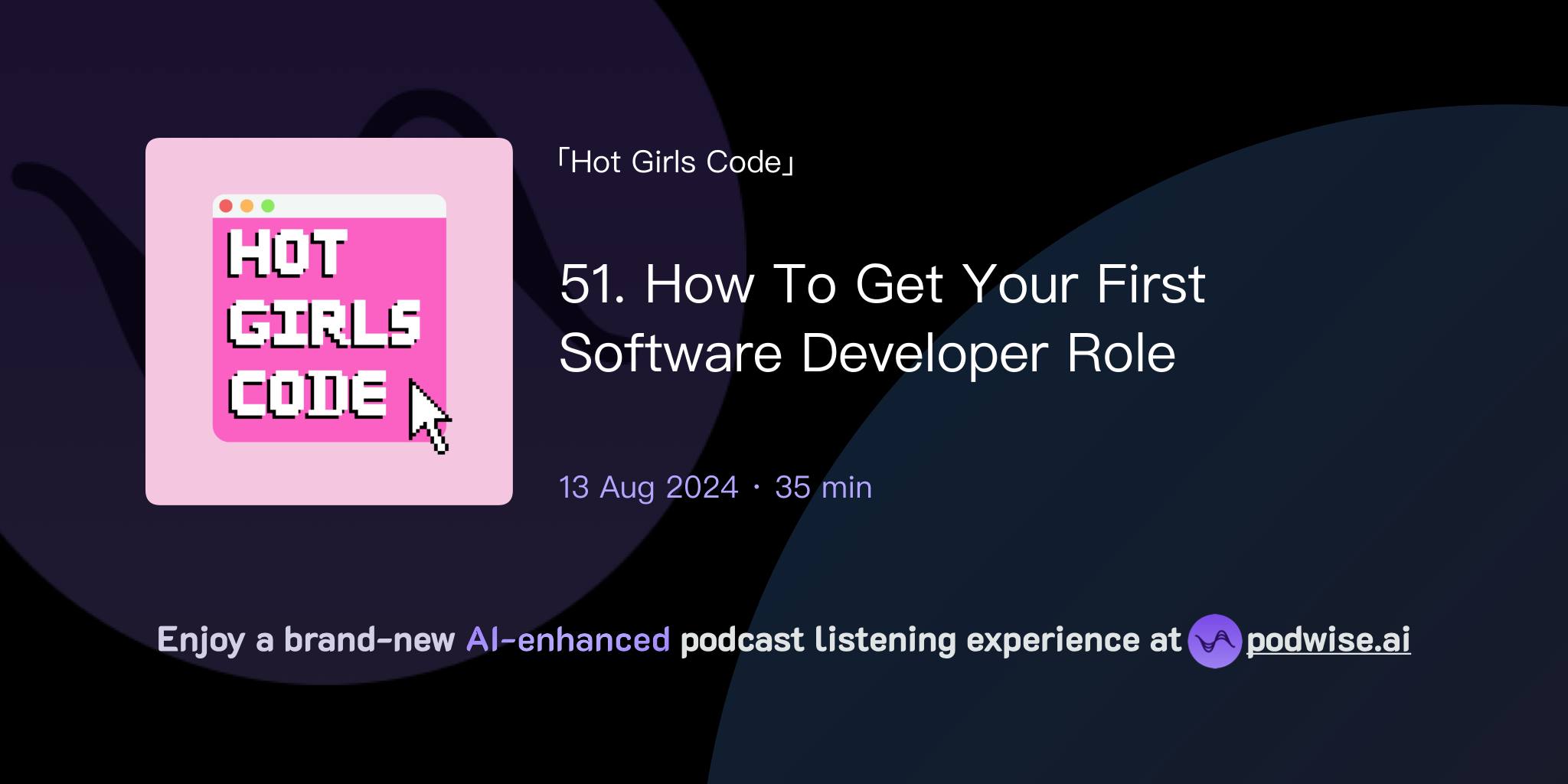 51. How To Get Your First Software Developer Role | Hot Girls Code ...