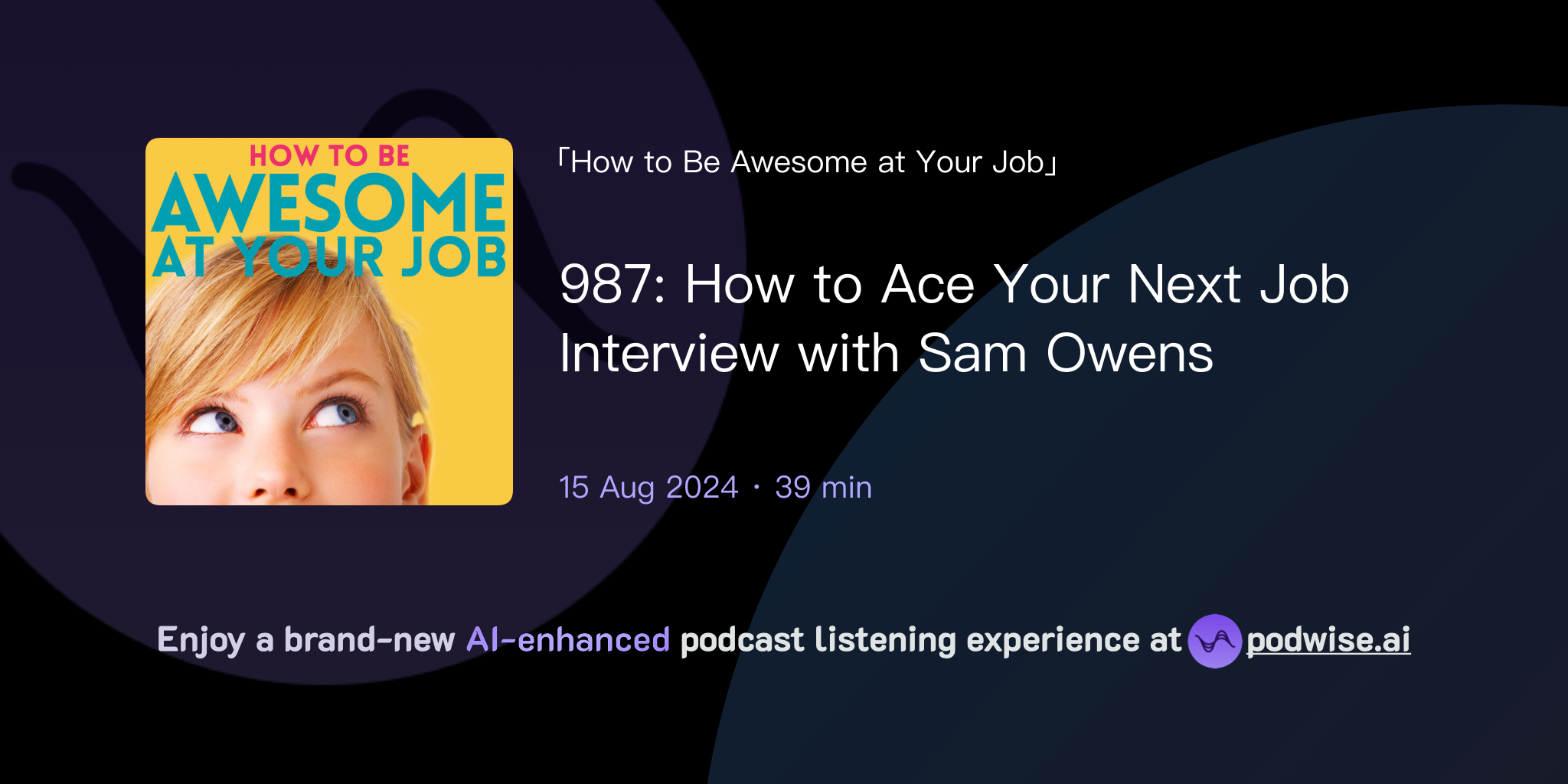 987: How to Ace Your Next Job Interview with Sam Owens | How to Be ...