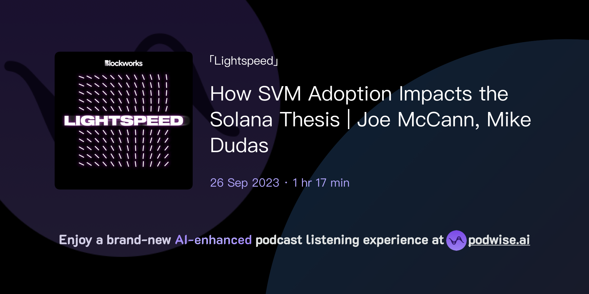 How SVM Adoption Impacts the Solana Thesis | Joe McCann, Mike Dudas | Lightspeed | Podwise