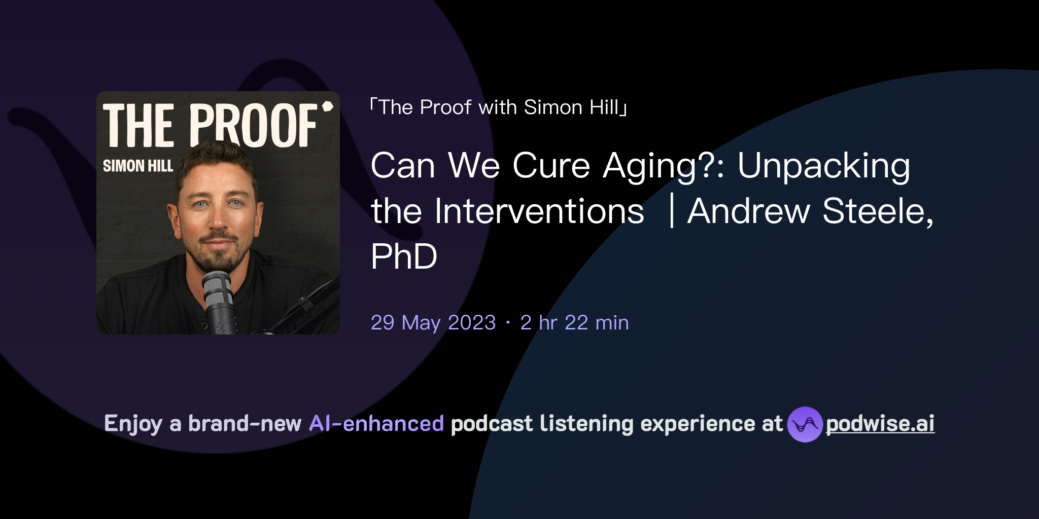 Can We Cure Aging?: Unpacking the Interventions | Andrew Steele, PhD | The Proof with Simon Hill ...