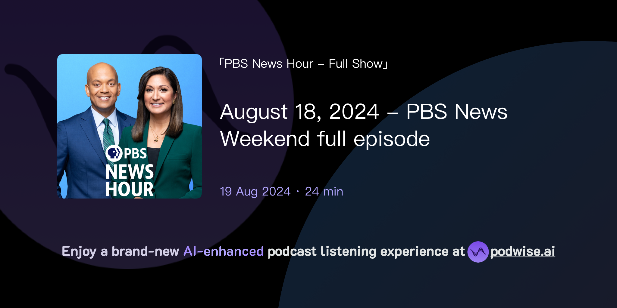 August 18, 2024 - PBS News Weekend full episode | PBS News Hour - Full ...