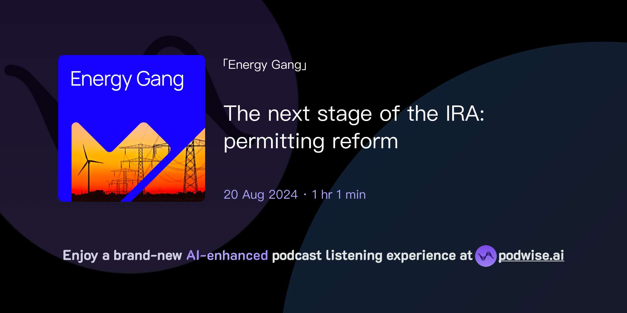 The next stage of the IRA: permitting reform | Energy Gang | Podwise