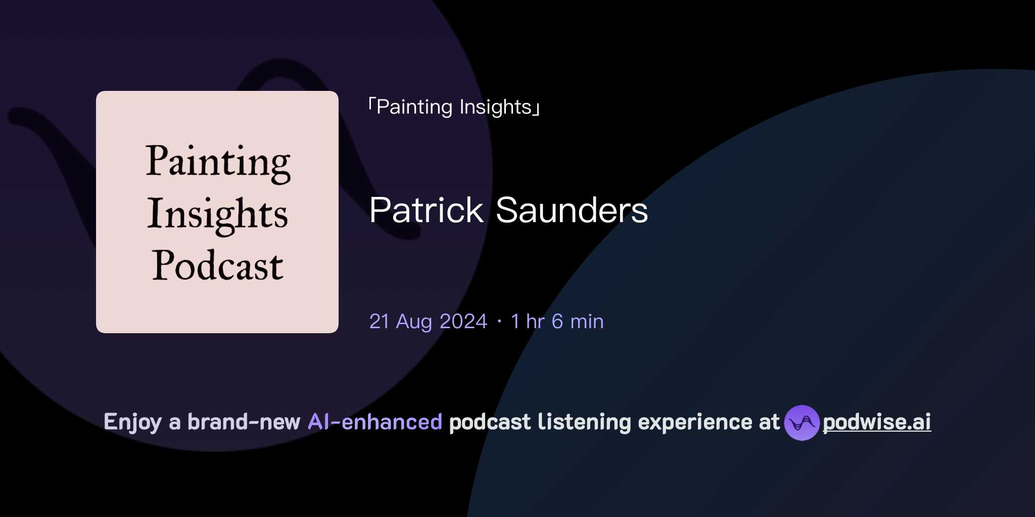 Patrick Saunders | Painting Insights | Podwise
