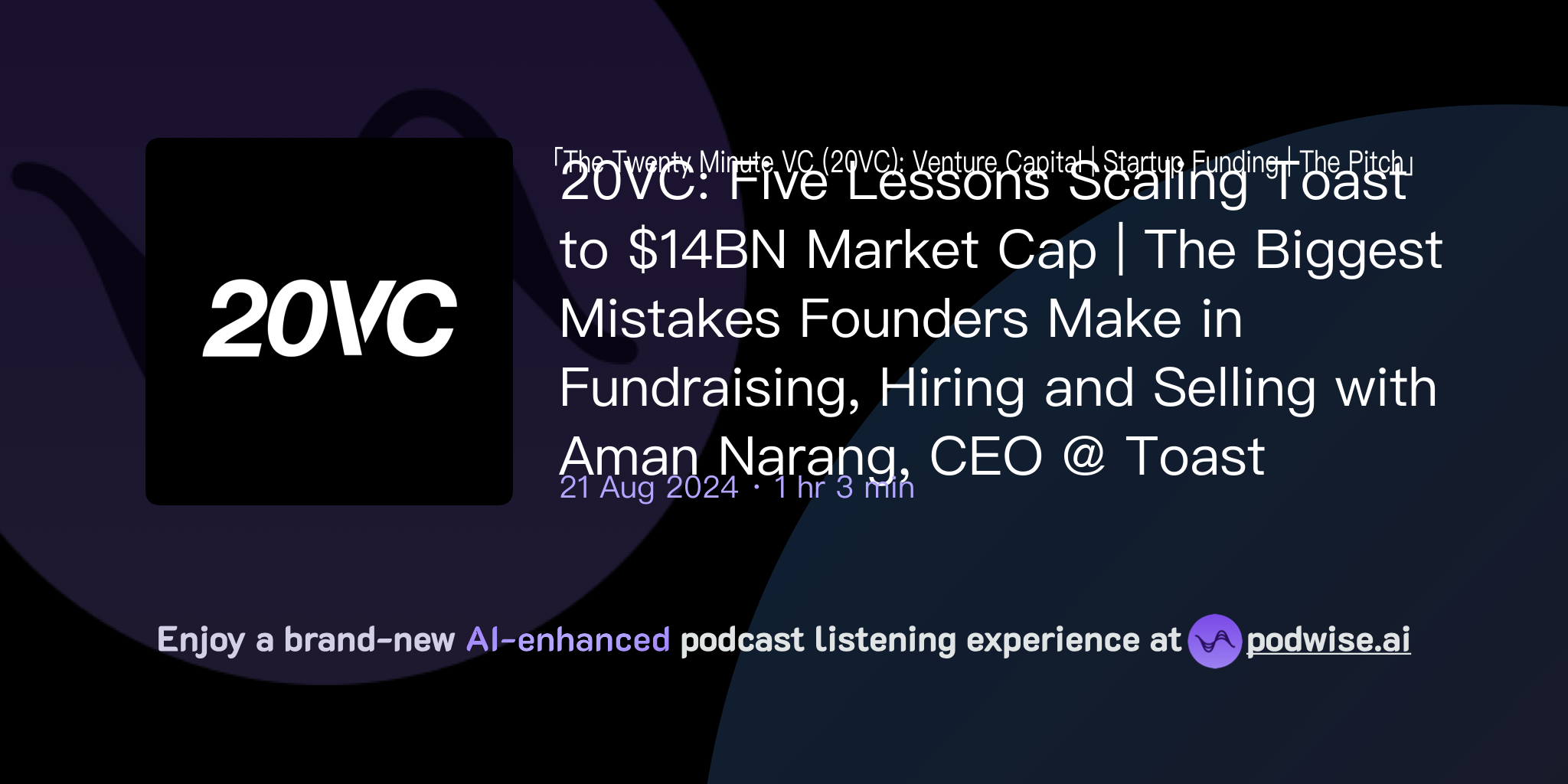 20VC: Five Lessons Scaling Toast to $14BN Market Cap | The Biggest Mistakes Founders Make in ...