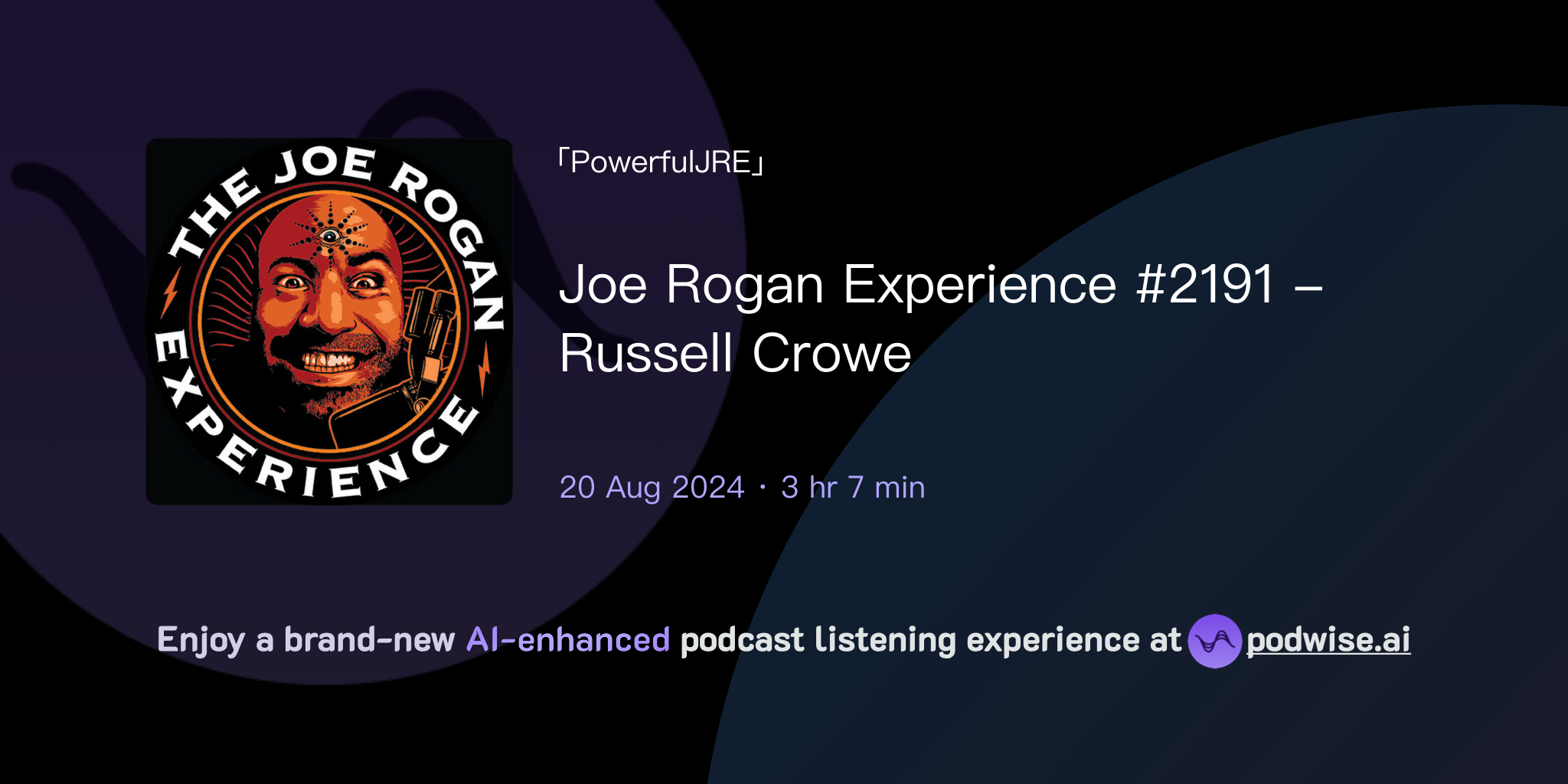 Joe Rogan Experience #2191 - Russell Crowe | PowerfulJRE | Podwise