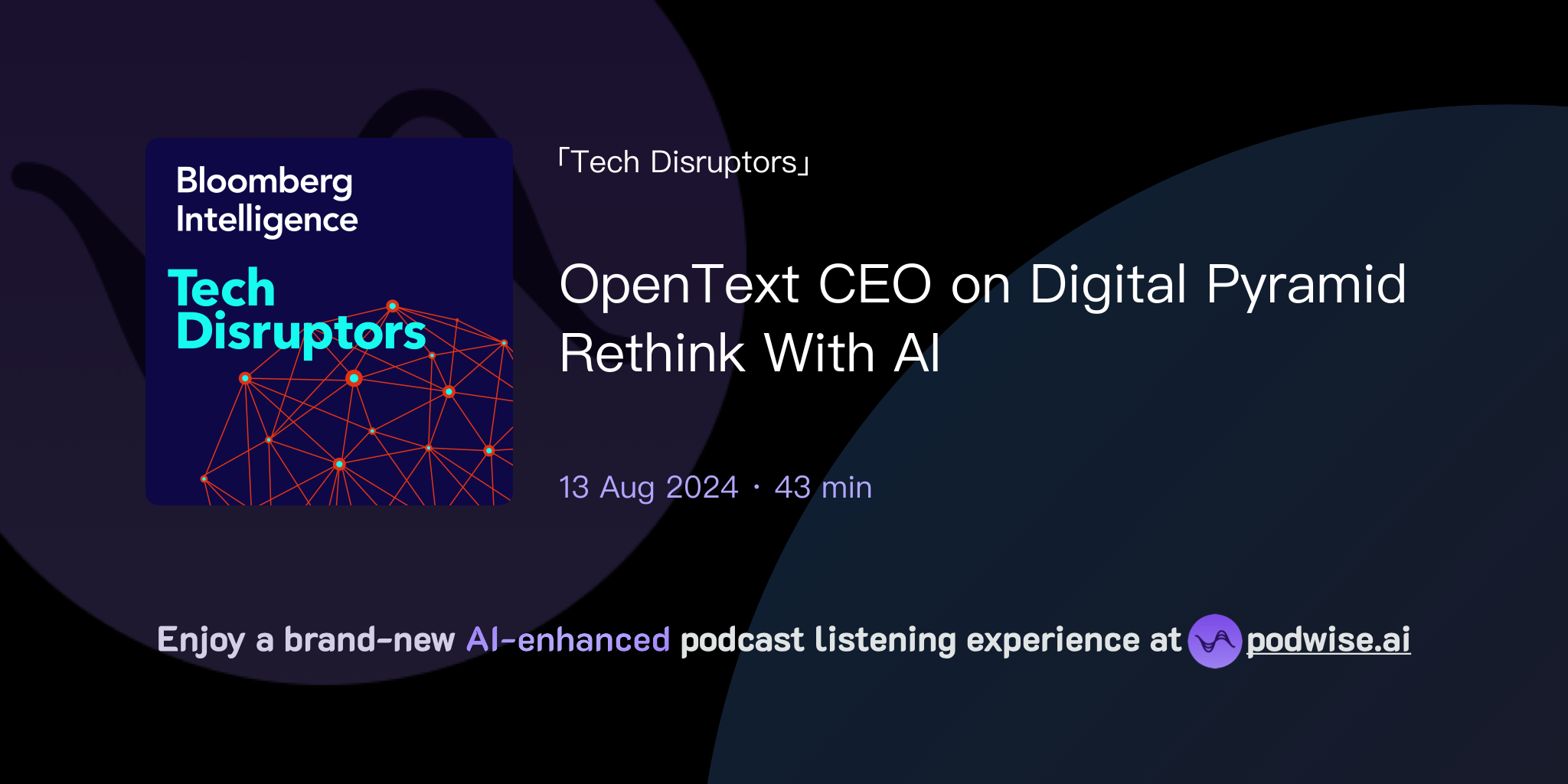 OpenText CEO on Digital Pyramid Rethink With AI | Tech Disruptors | Podwise