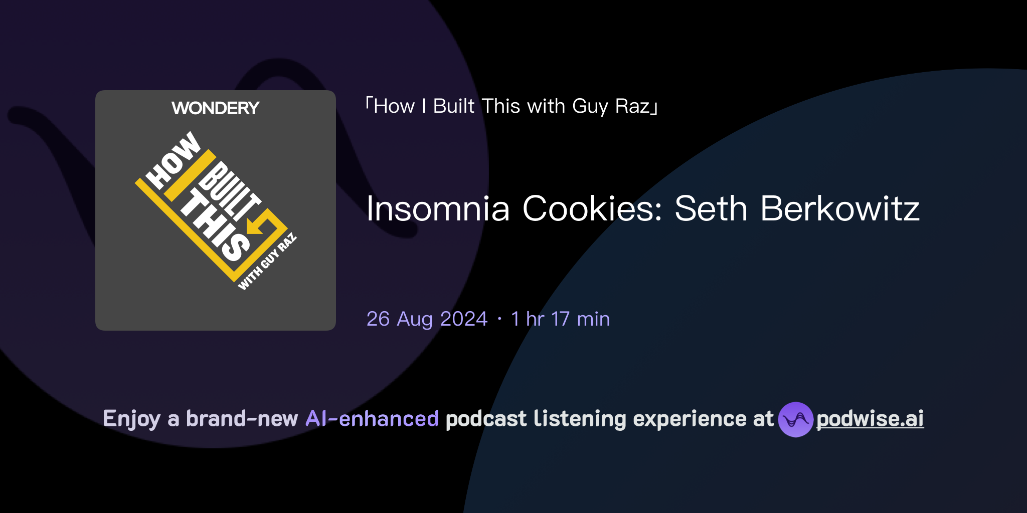 Insomnia Cookies: Seth Berkowitz | How I Built This with Guy Raz | Podwise